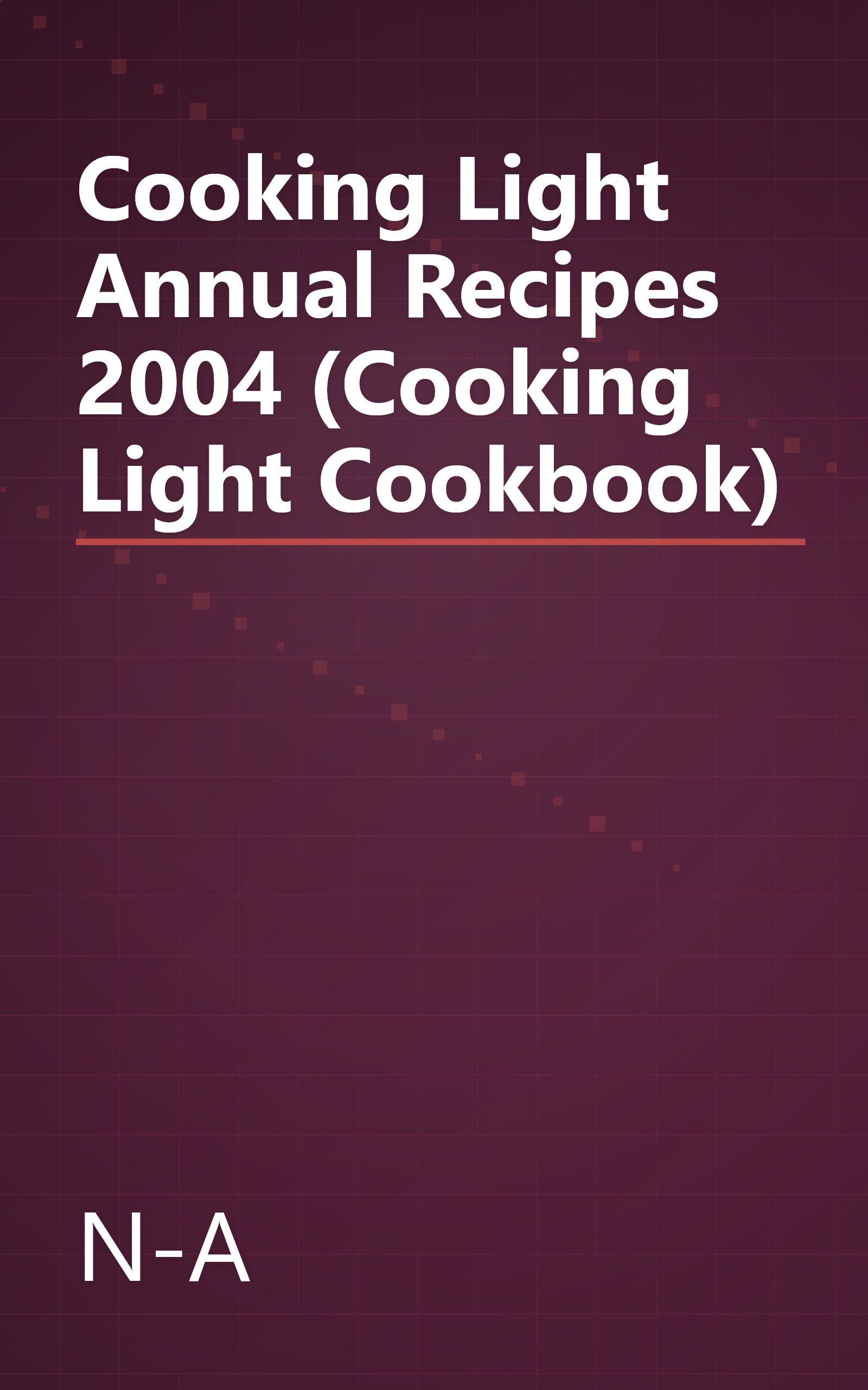 Cooking Light Annual Recipes 2004 (Cooking Light Cookbook) book cover