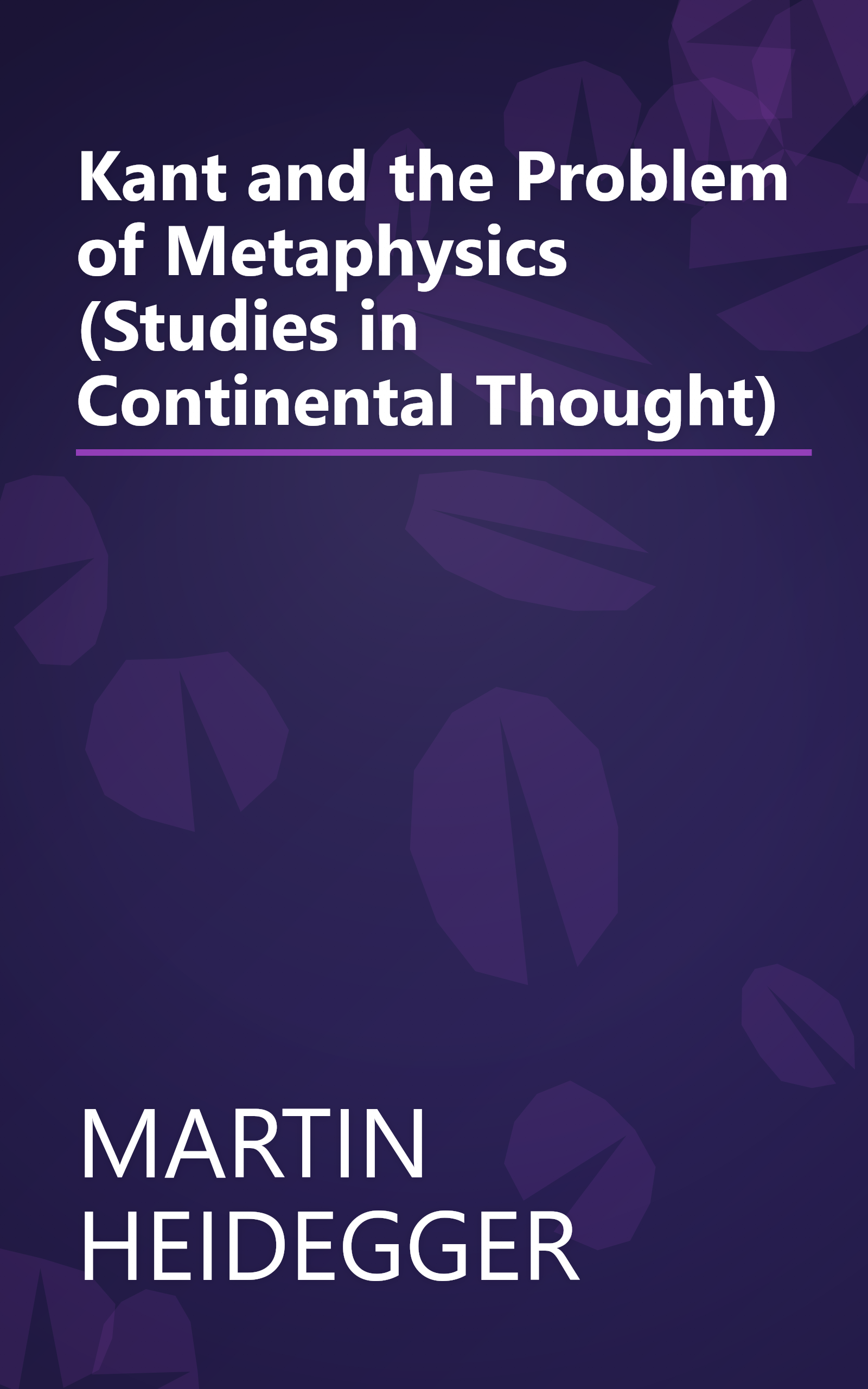 Kant and the Problem of Metaphysics (Studies in Continental Thought) book cover