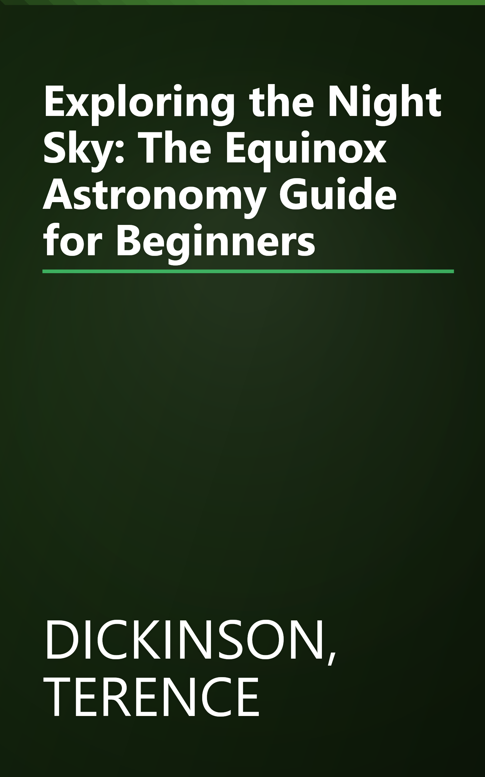 Exploring the Night Sky: The Equinox Astronomy Guide for Beginners book cover
