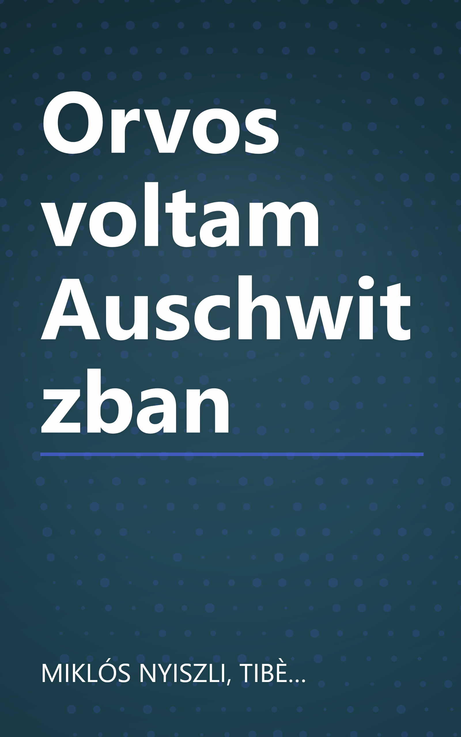 Orvos voltam Auschwitzban book cover