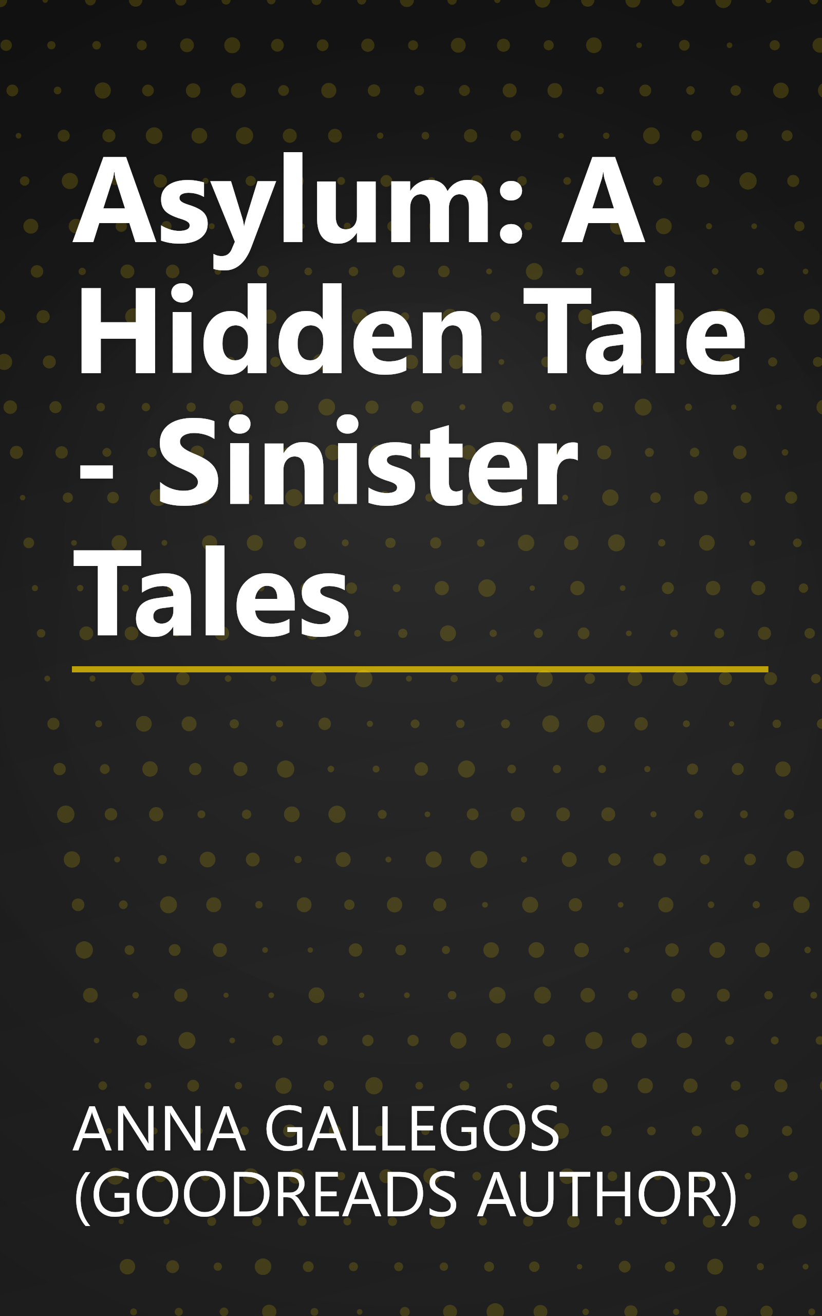 Asylum: A Hidden Tale - Sinister Tales book cover