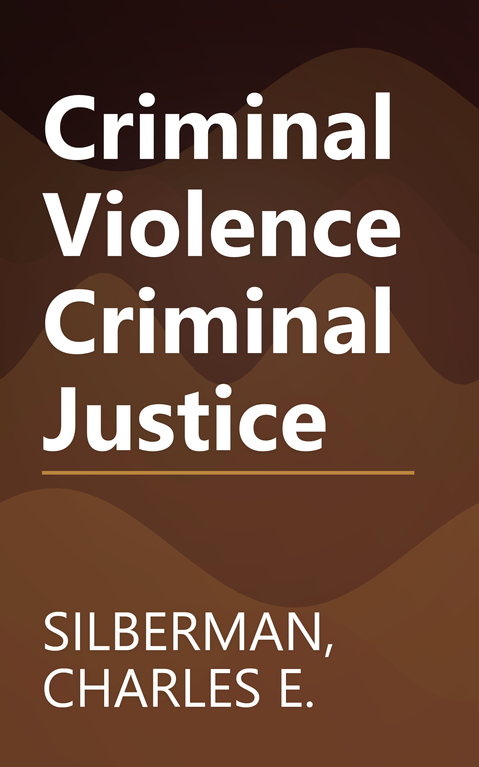Criminal Violence Criminal Justice book cover