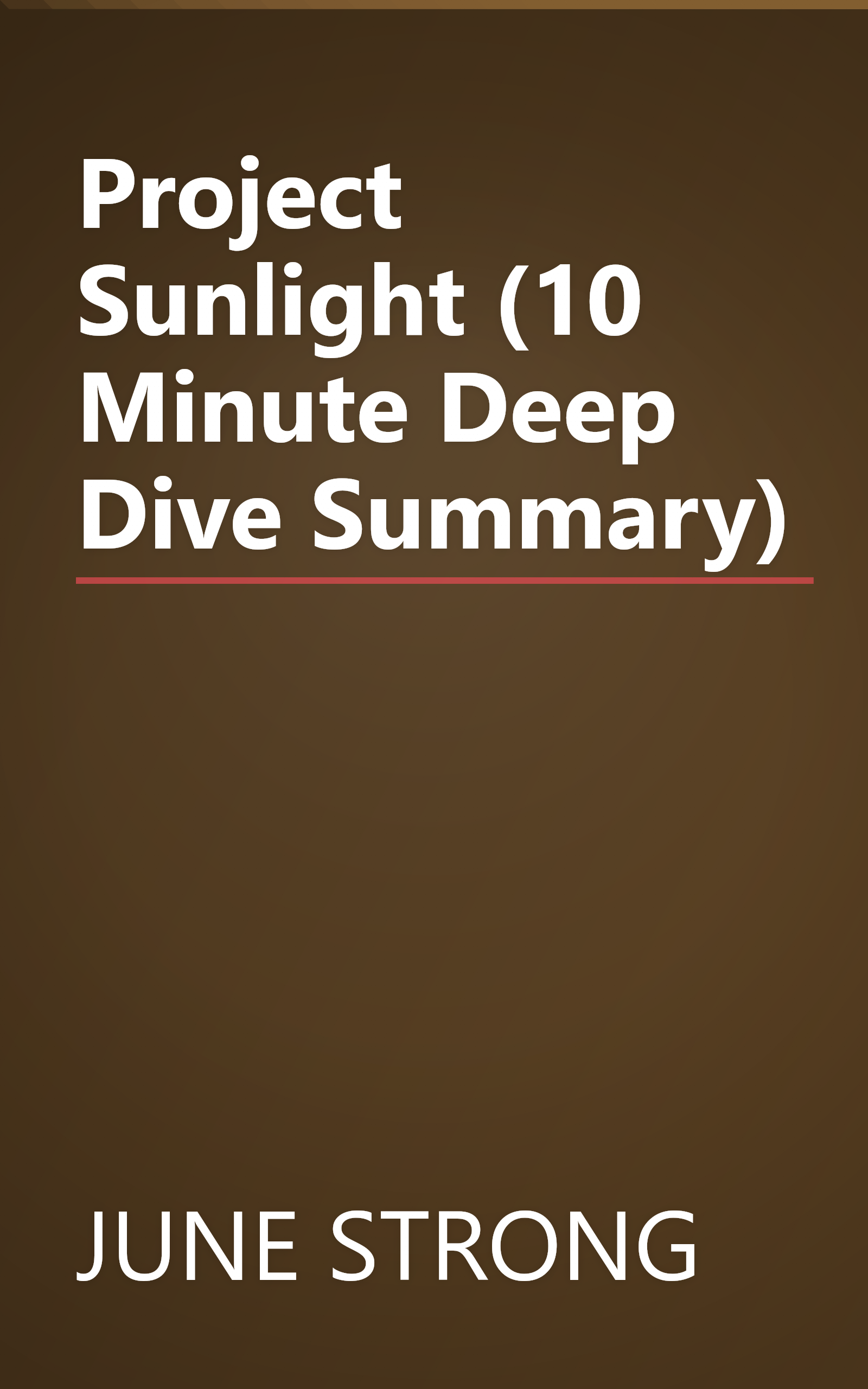 Project Sunlight (10 Minute   Deep Dive Summary) book cover