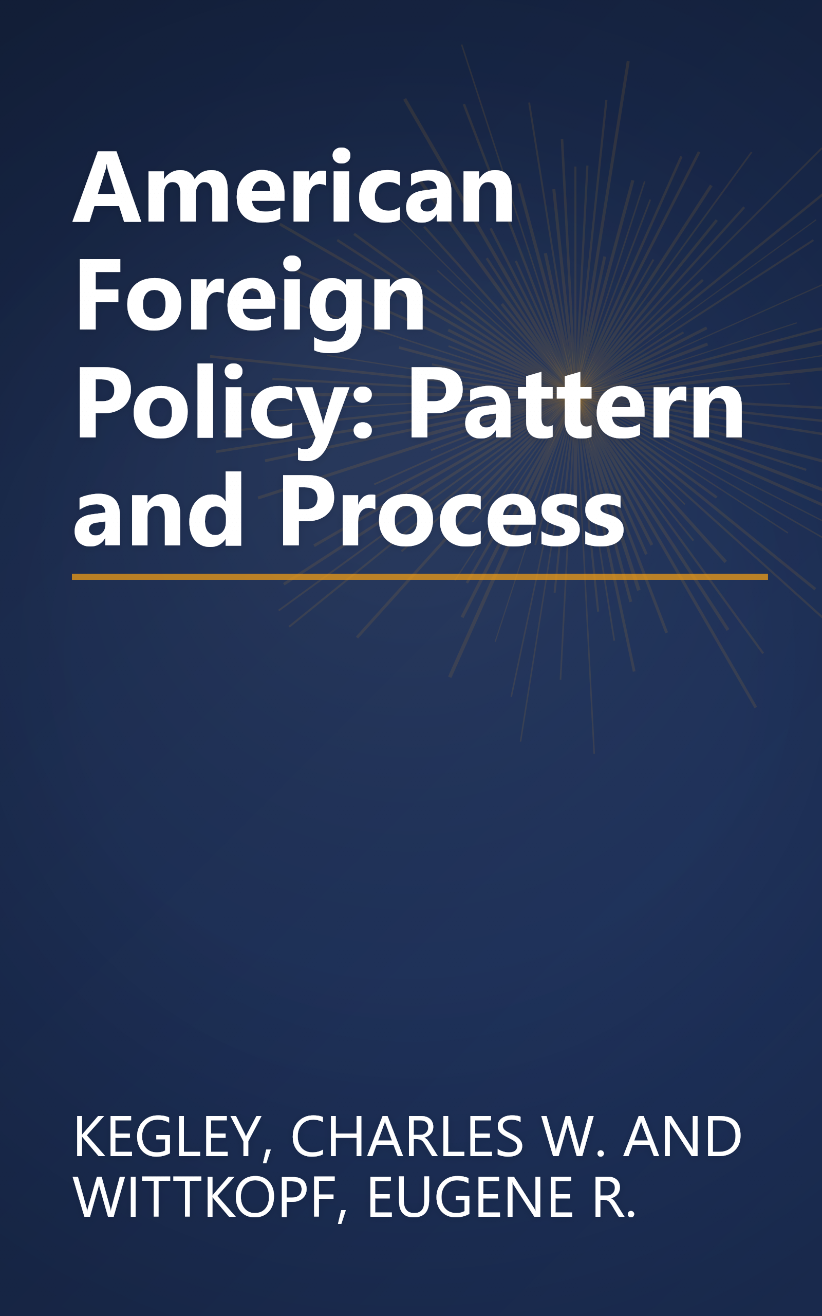 American Foreign Policy: Pattern and Process book cover