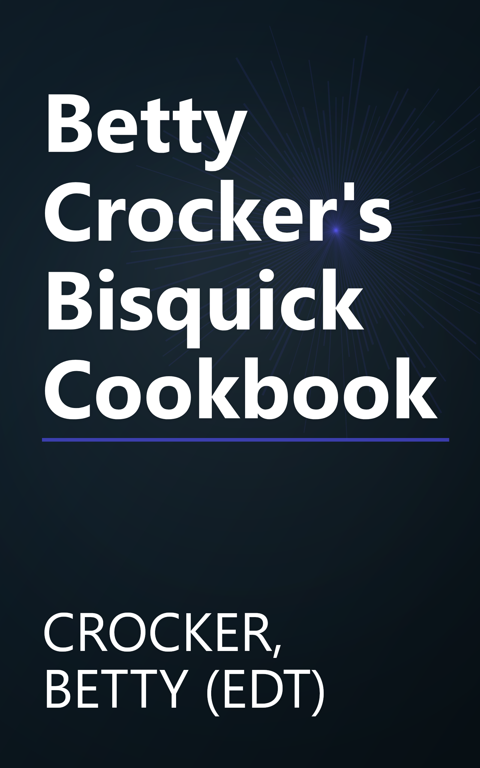 Betty Crocker's Bisquick Cookbook book cover