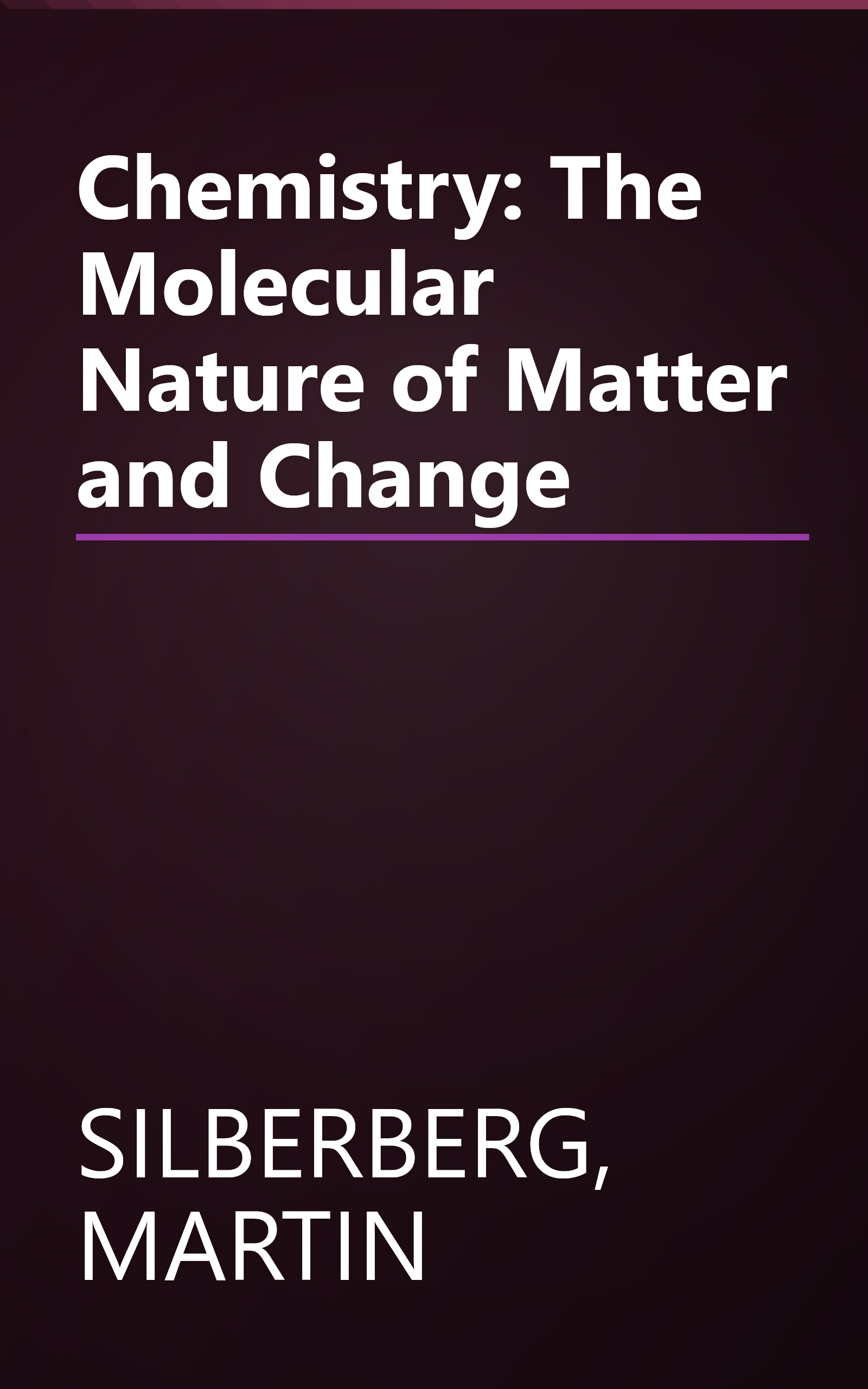 Chemistry: The Molecular Nature of Matter and Change book cover