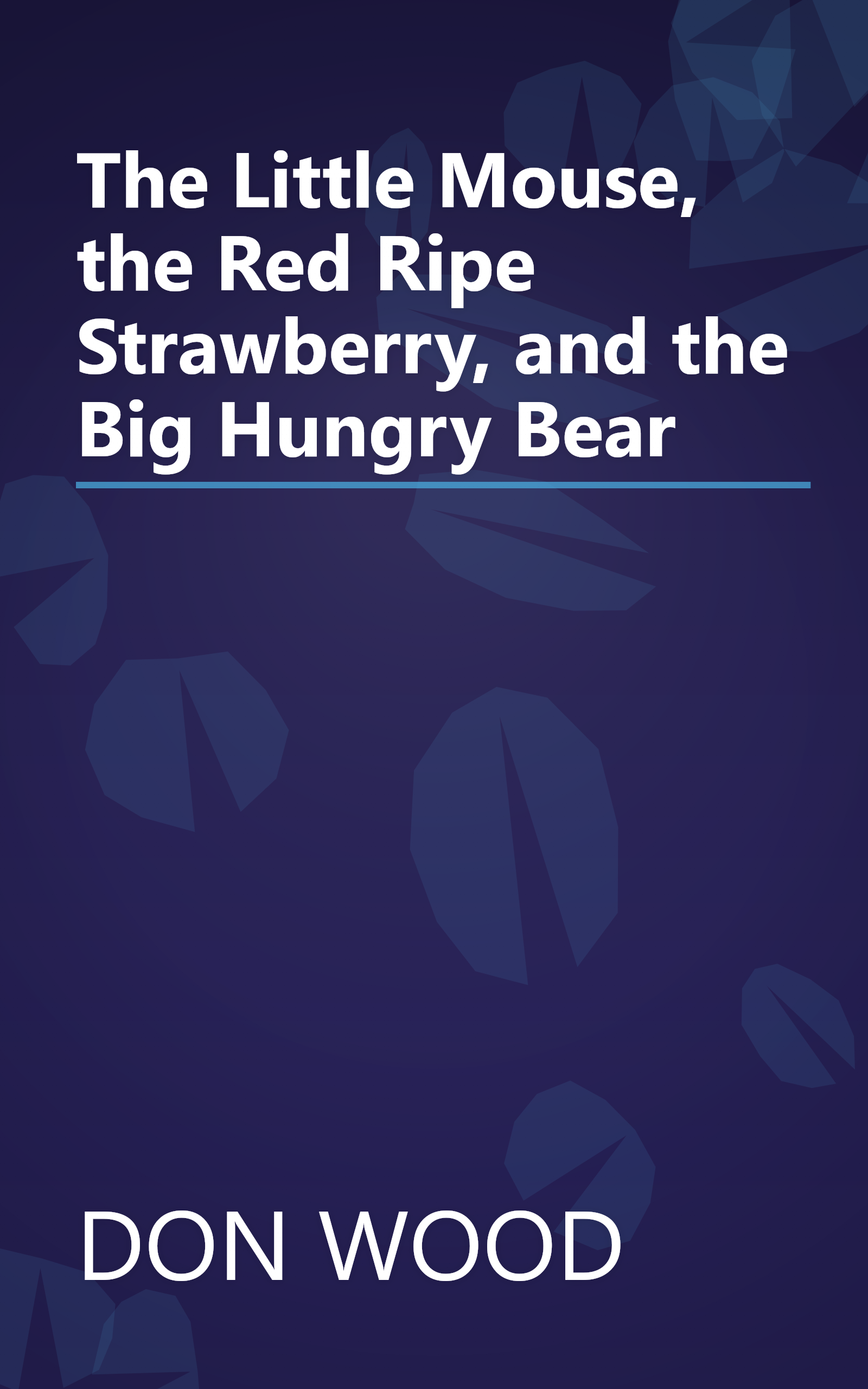 The Little Mouse, the Red Ripe Strawberry, and the Big Hungry Bear book cover