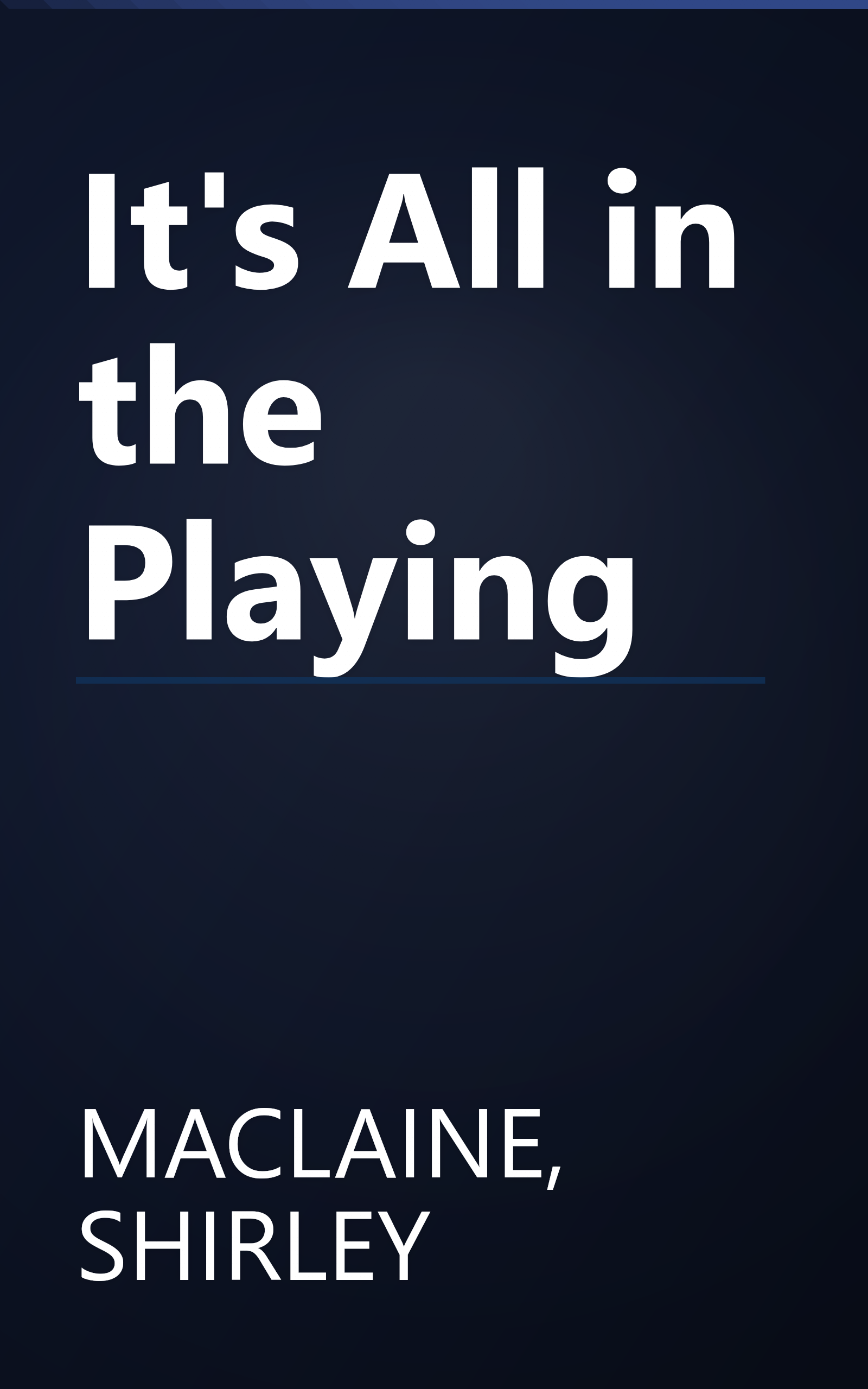 It's All in the Playing book cover