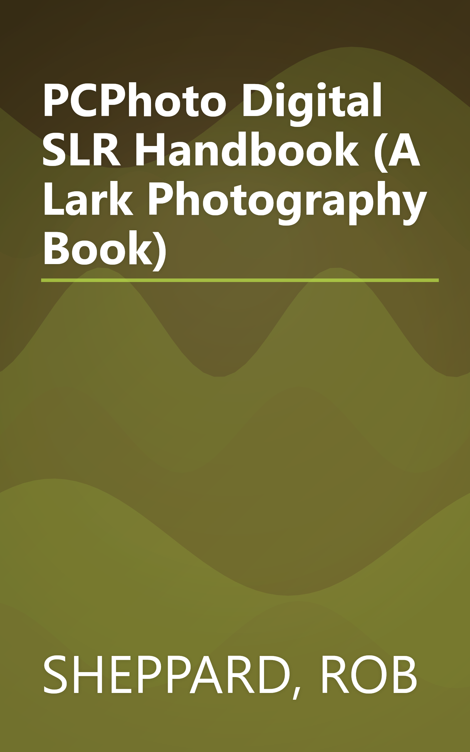 PCPhoto Digital SLR Handbook (A Lark Photography Book) book cover
