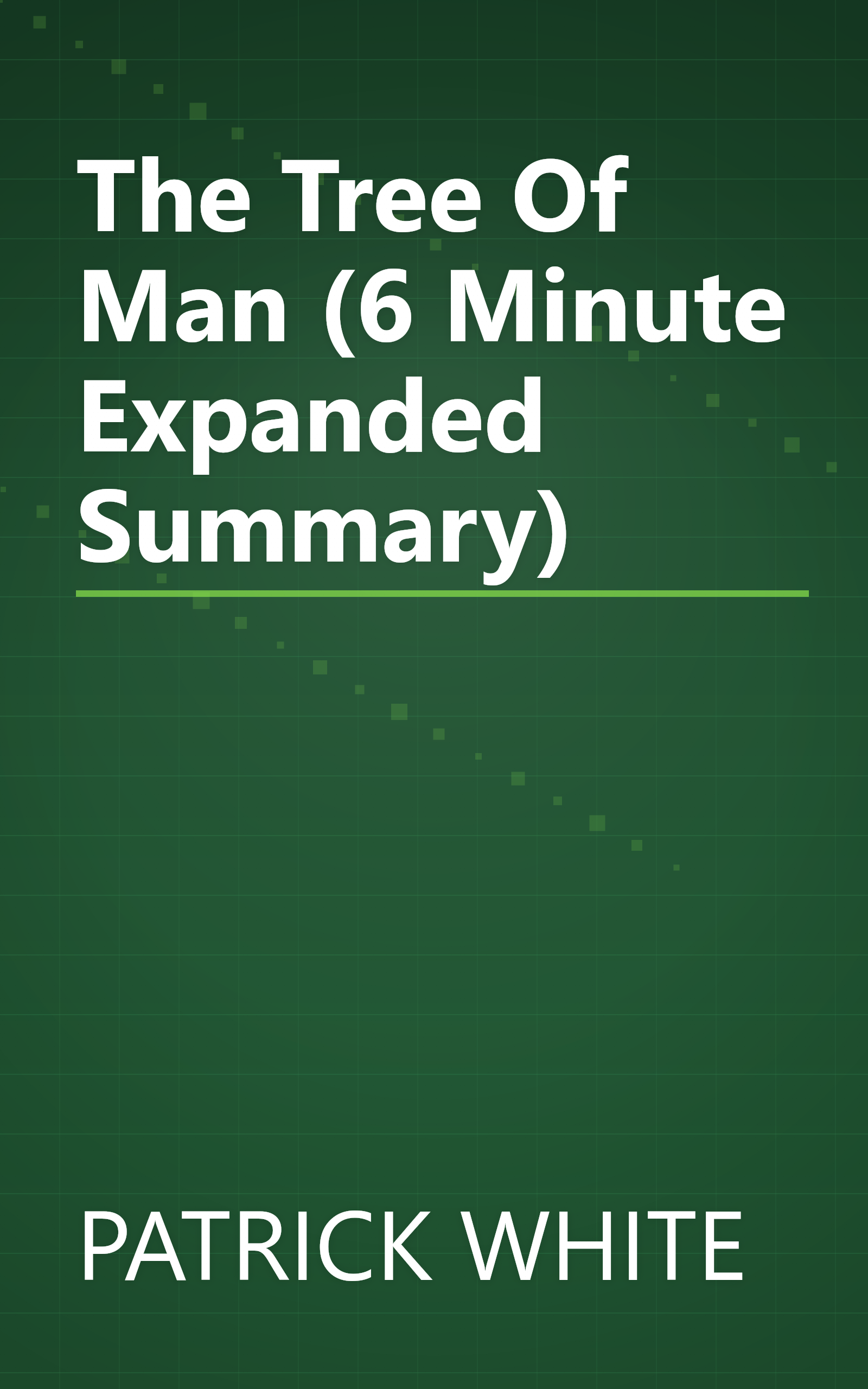 The Tree Of Man (6 Minute   Expanded Summary) book cover