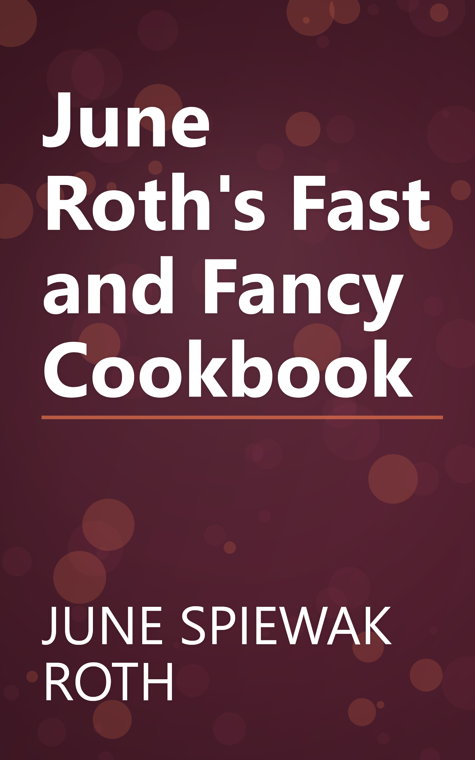 June Roth's Fast and Fancy Cookbook book cover