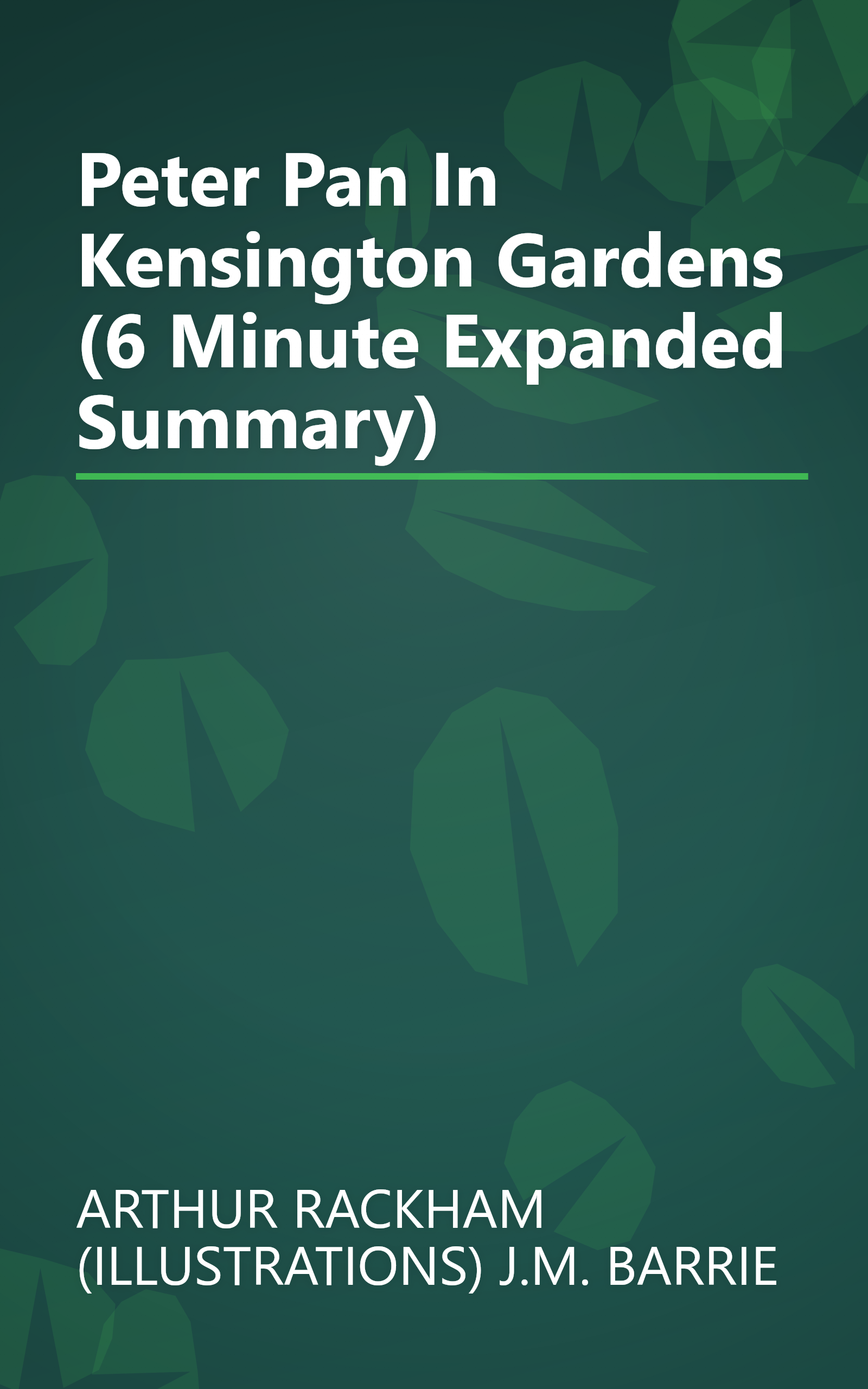 Peter Pan In Kensington Gardens (6 Minute   Expanded Summary) book cover