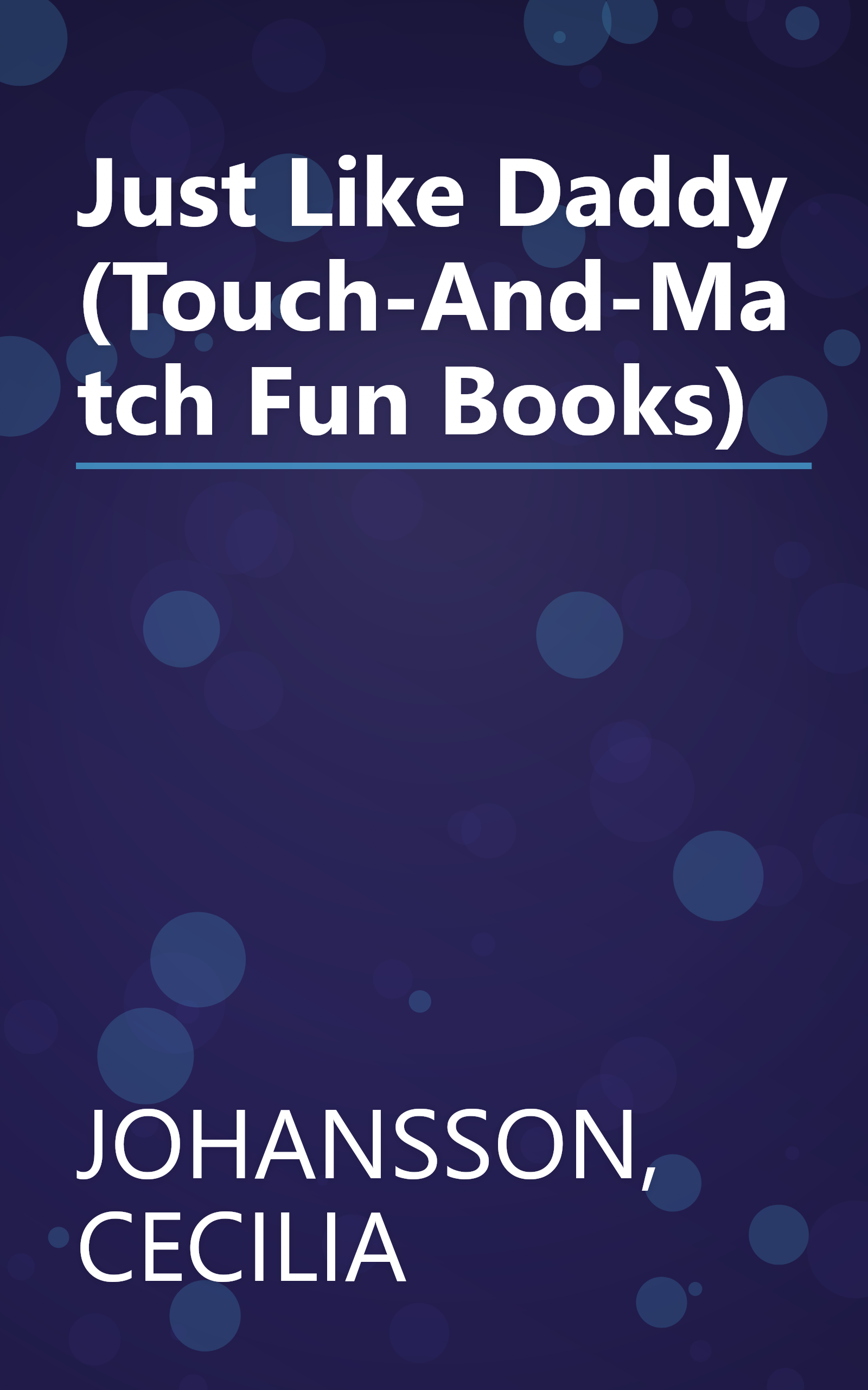 Just Like Daddy (Touch-And-Match Fun Books) book cover