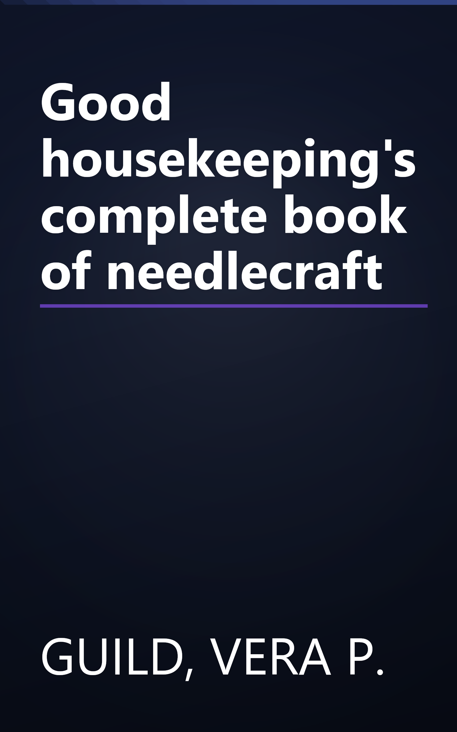 Good housekeeping's complete book of needlecraft book cover
