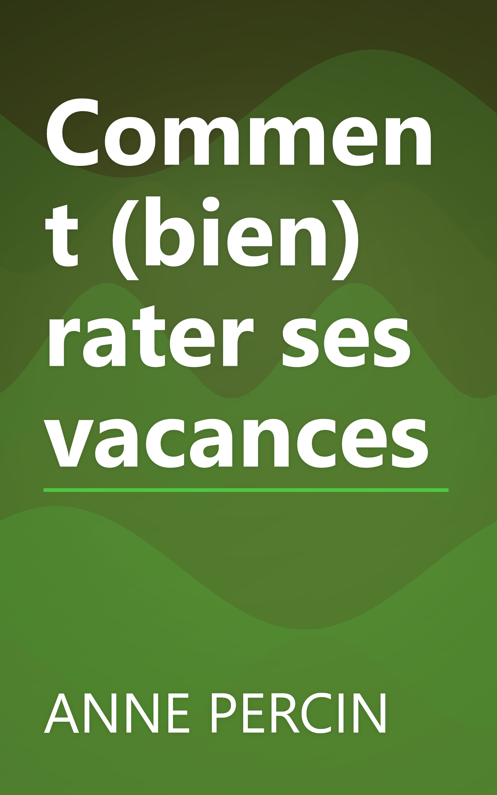 Comment (bien) rater ses vacances book cover