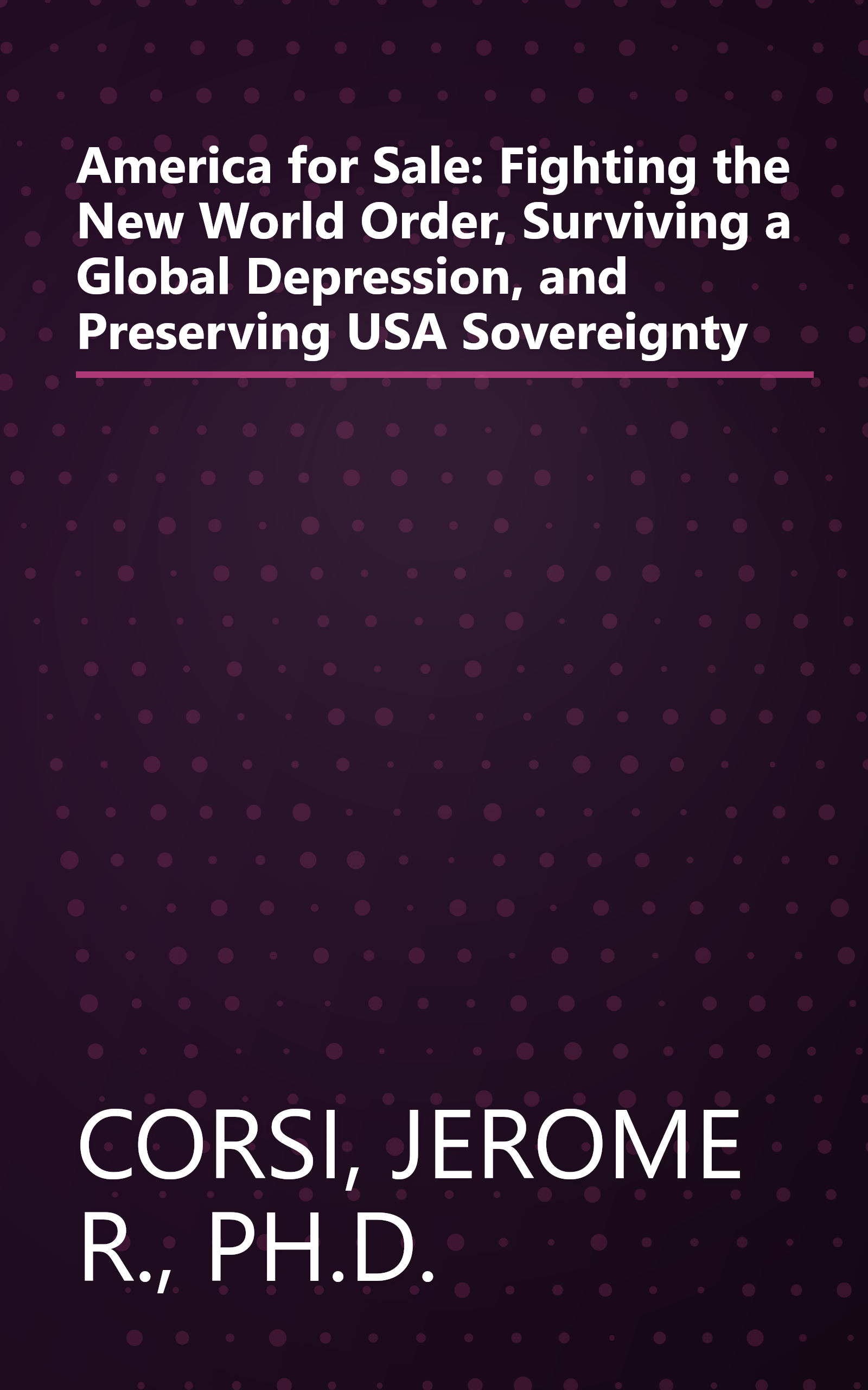 America for Sale: Fighting the New World Order, Surviving a Global Depression, and Preserving USA Sovereignty book cover