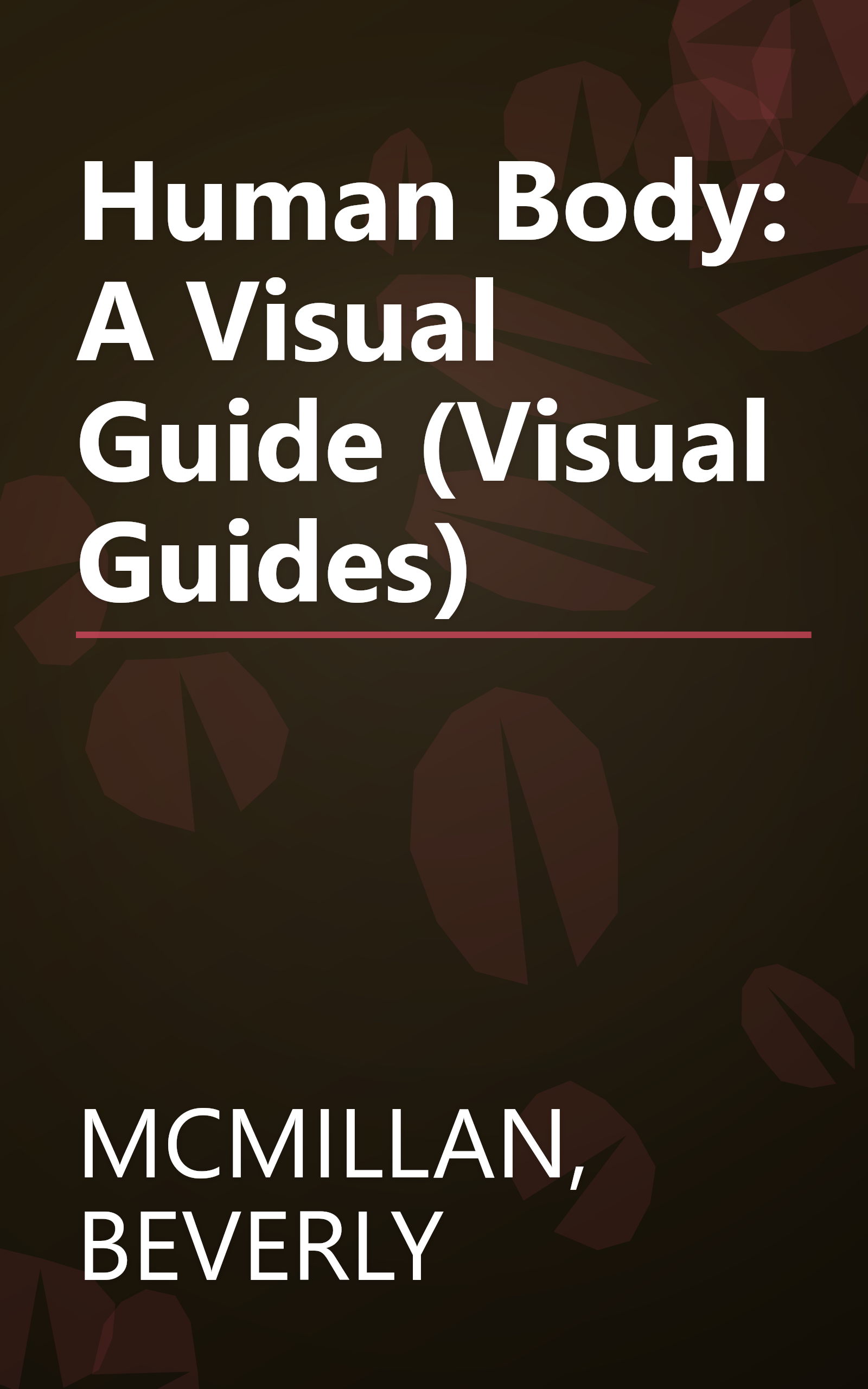 Human Body: A Visual Guide (Visual Guides) book cover