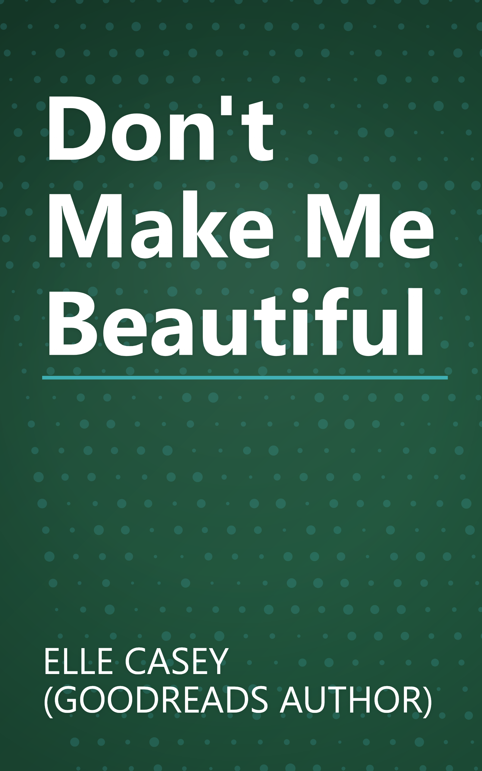 Don't Make Me Beautiful book cover