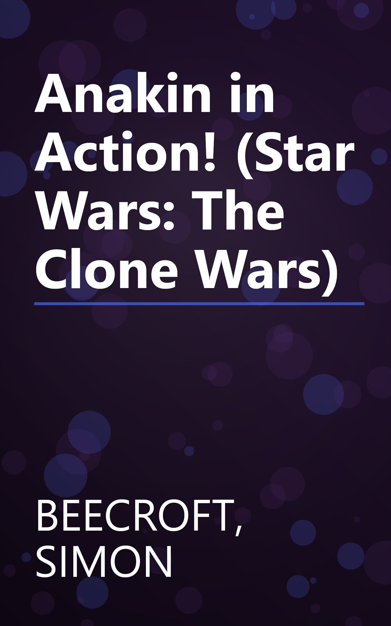 Anakin in Action! (Star Wars: The Clone Wars) book cover