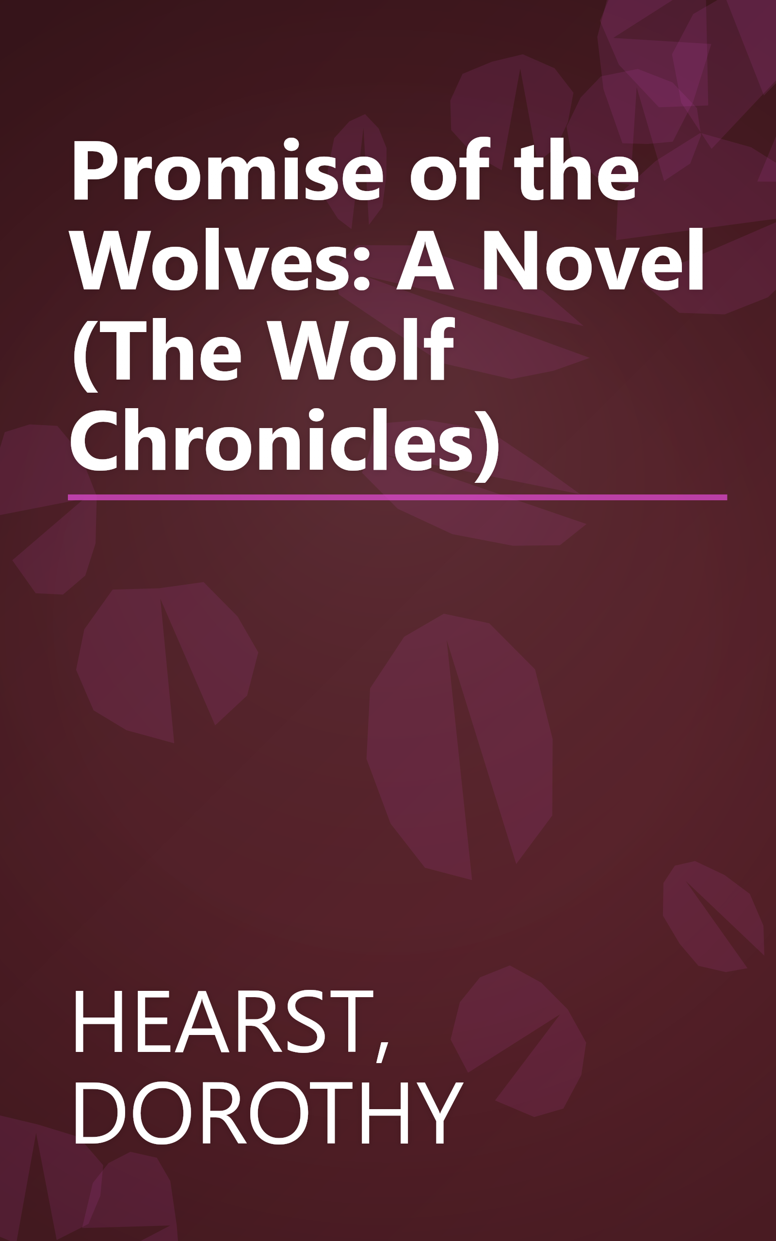 Promise of the Wolves: A Novel (The Wolf Chronicles) book cover