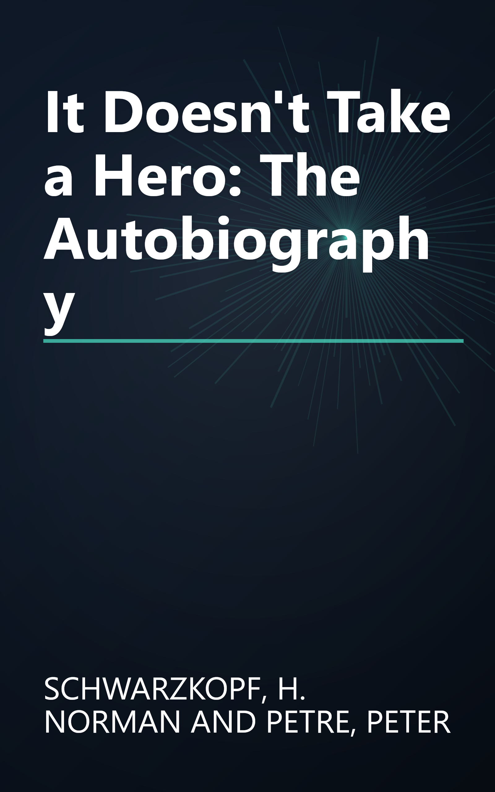 It Doesn't Take a Hero: The Autobiography book cover