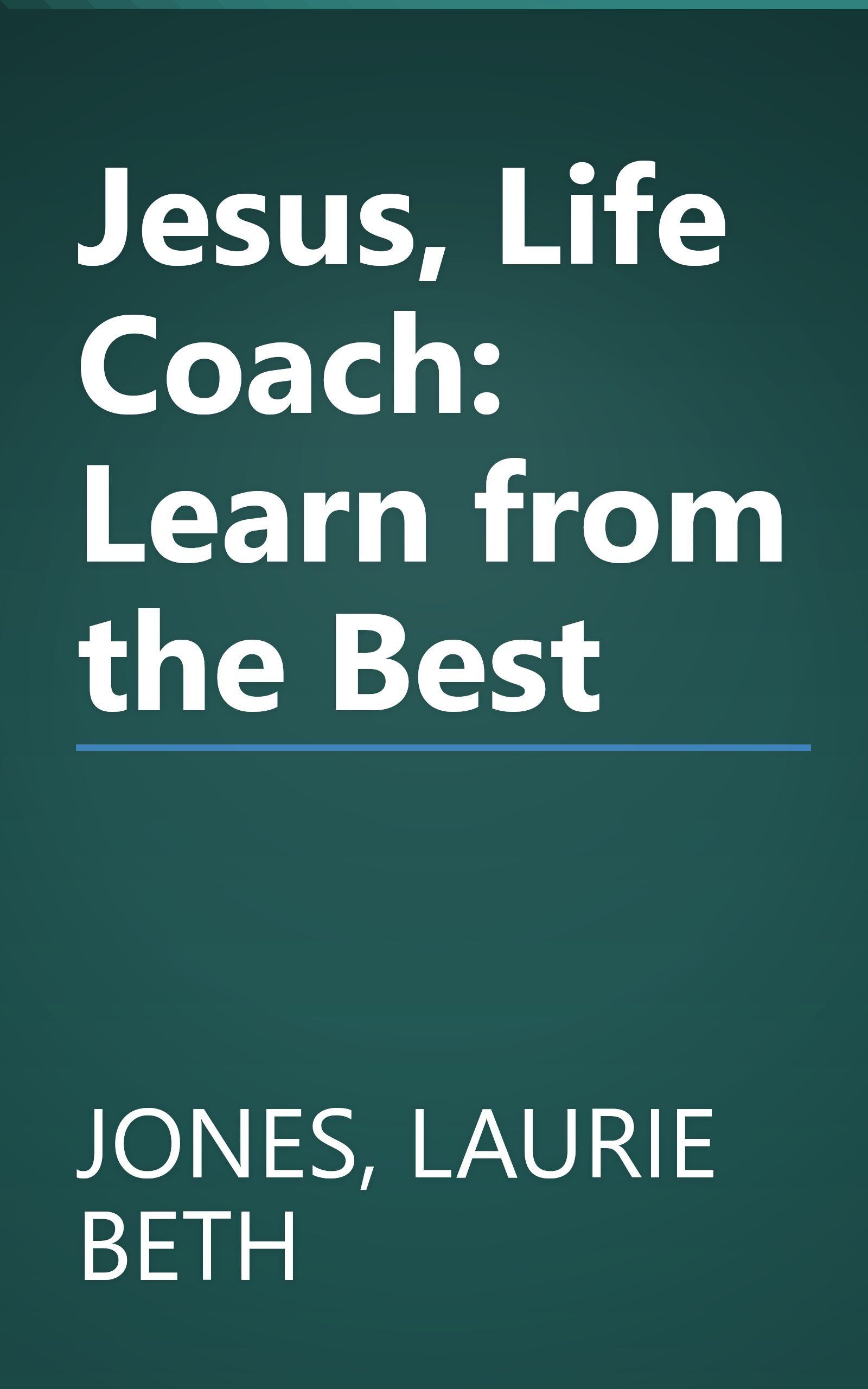 Jesus, Life Coach: Learn from the Best book cover