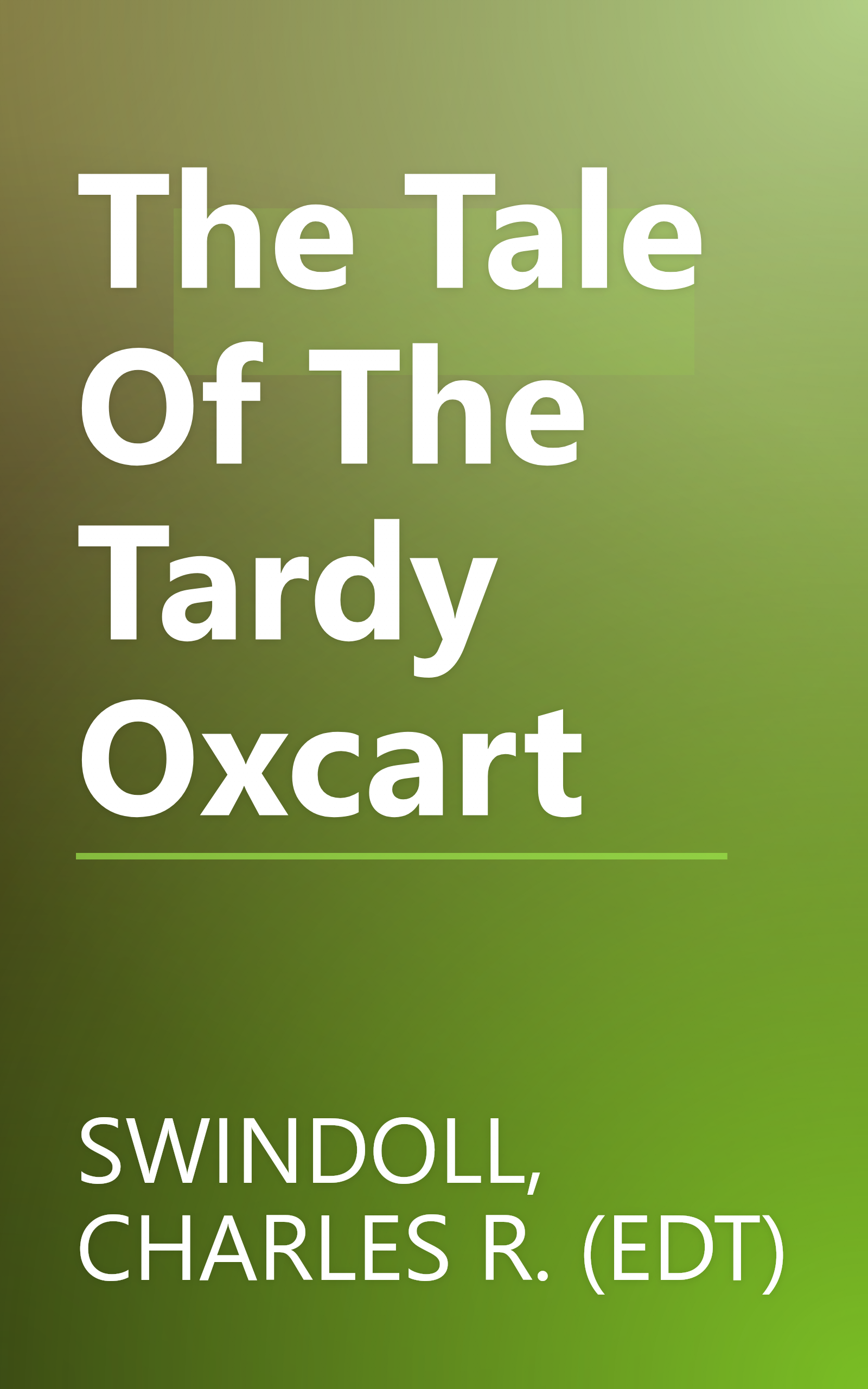 The Tale Of The Tardy Oxcart book cover
