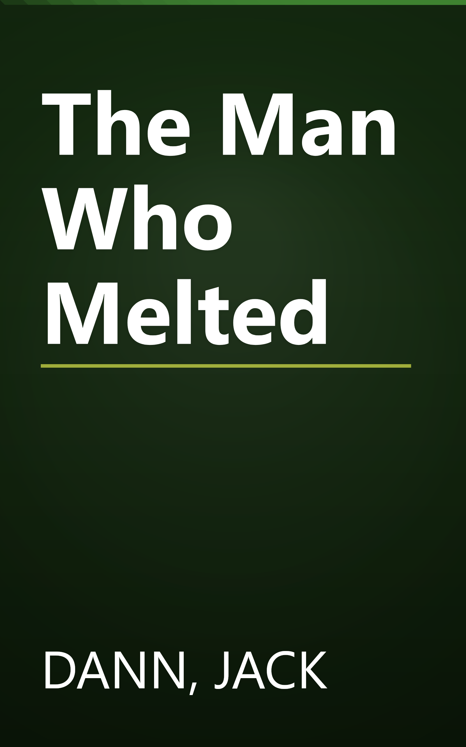 The Man Who Melted book cover