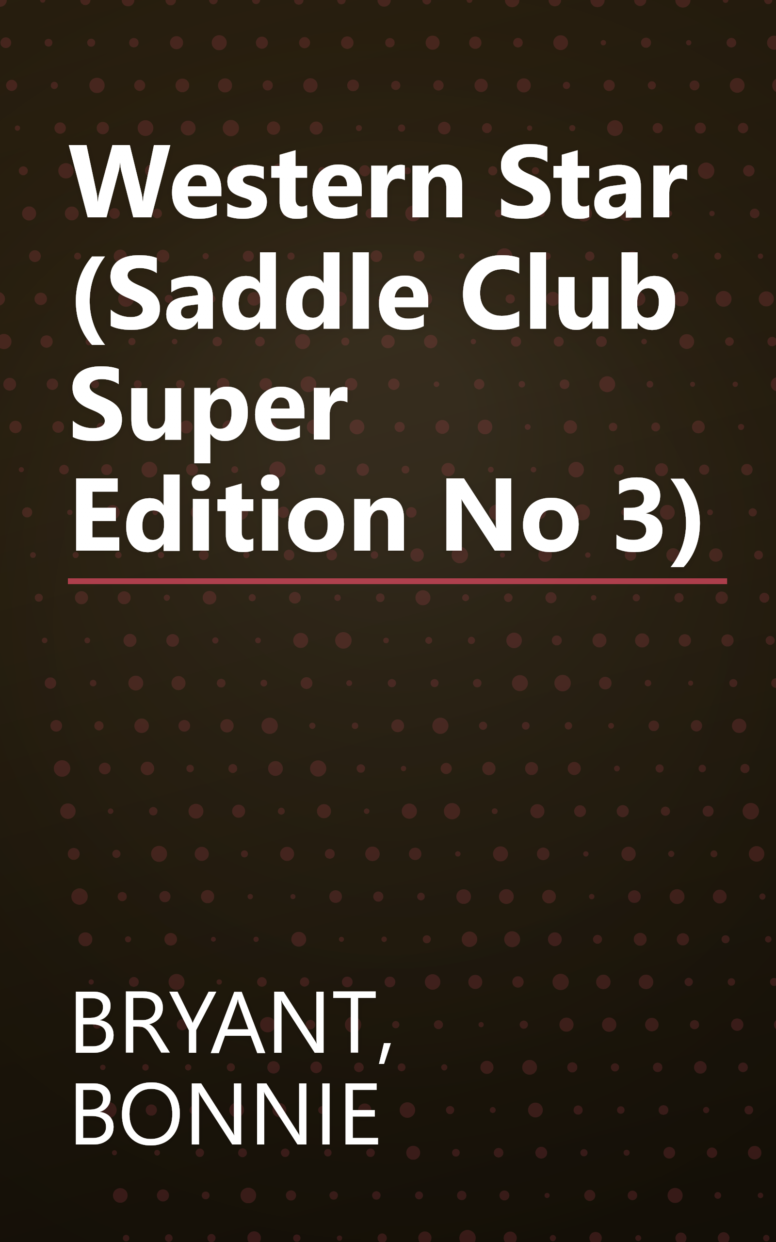 Western Star (Saddle Club Super Edition No 3) book cover