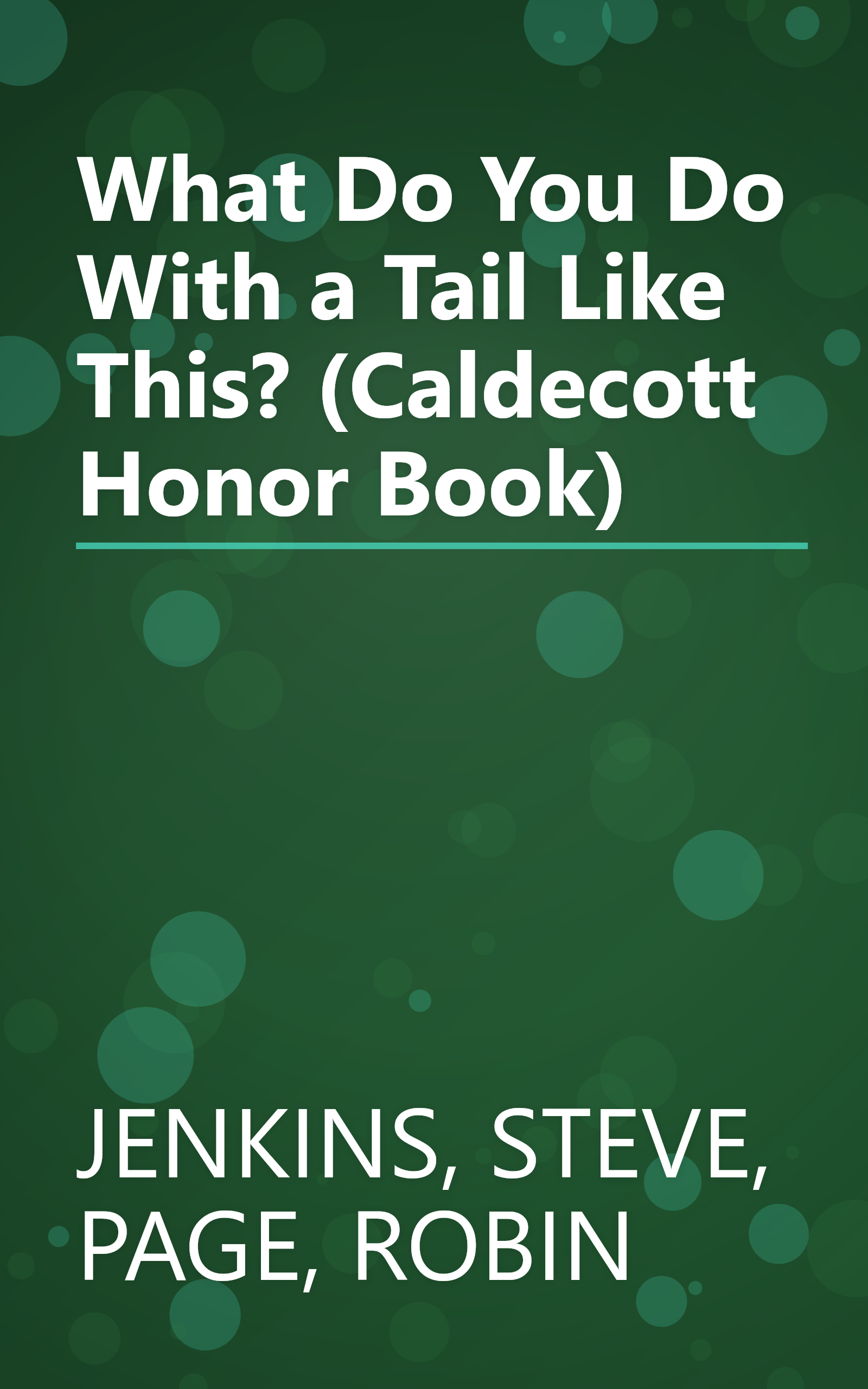What Do You Do With a Tail Like This? (Caldecott Honor Book) book cover