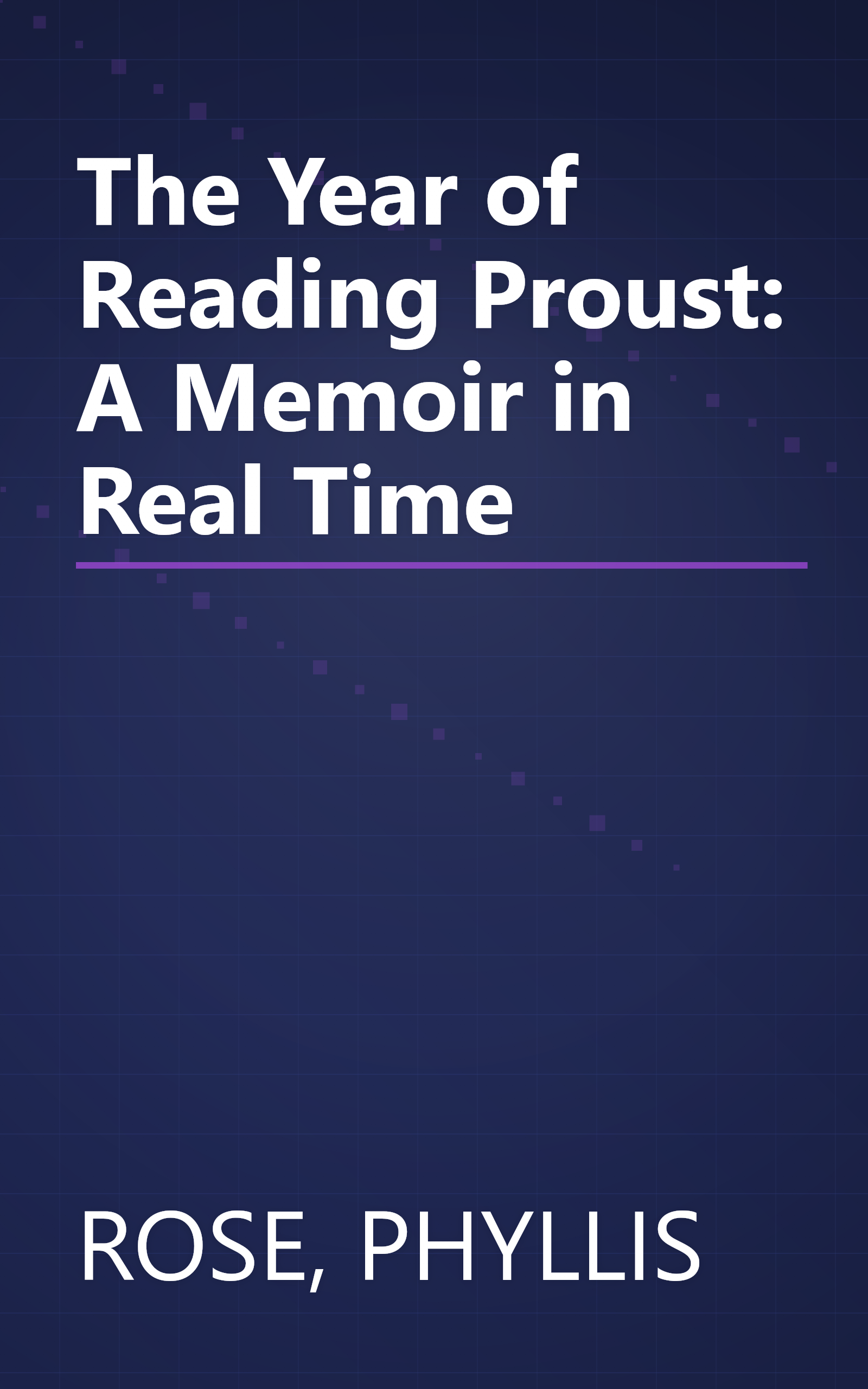 The Year of Reading Proust: A Memoir in Real Time book cover