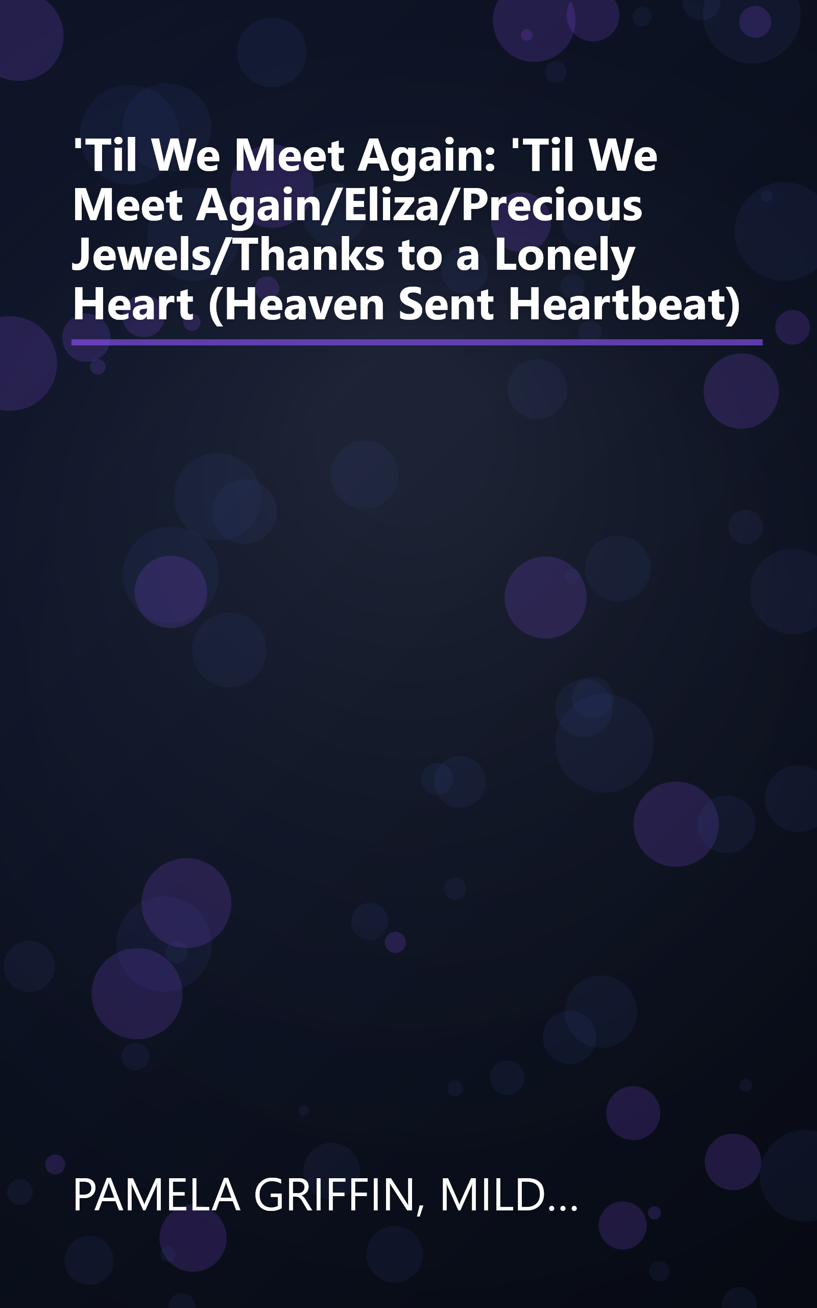 'Til We Meet Again: 'Til We Meet Again/Eliza/Precious Jewels/Thanks to a Lonely Heart (Heaven Sent Heartbeat) book cover