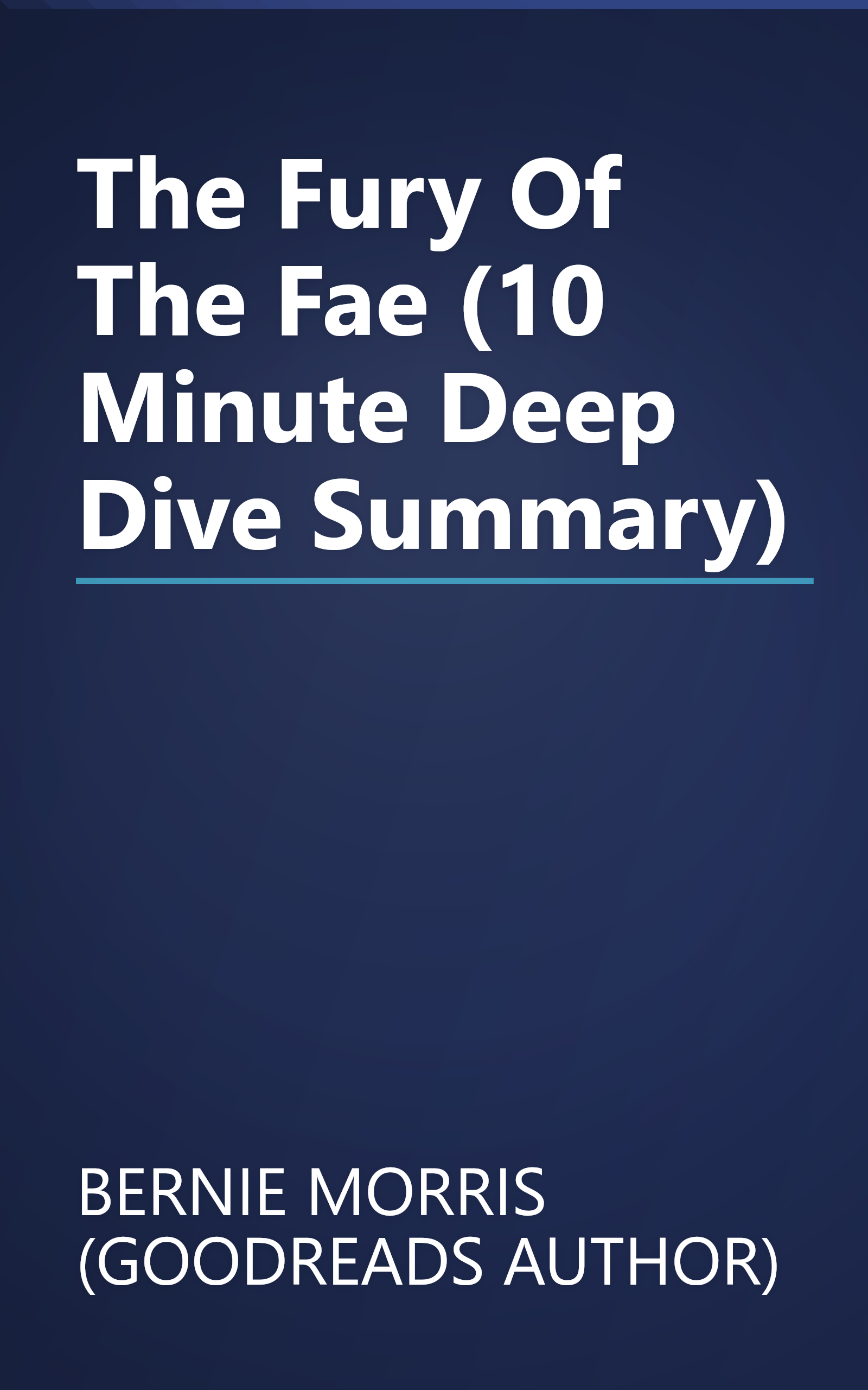 The Fury Of The Fae (10 Minute   Deep Dive Summary) book cover