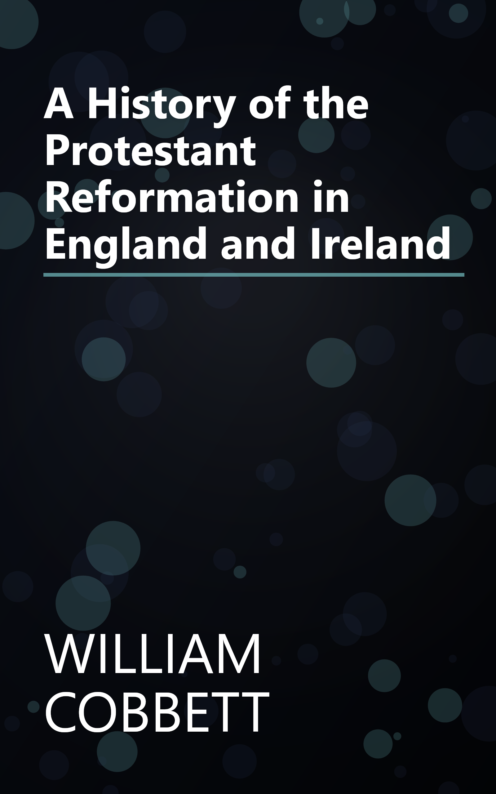 A History of the Protestant Reformation in England and Ireland book cover