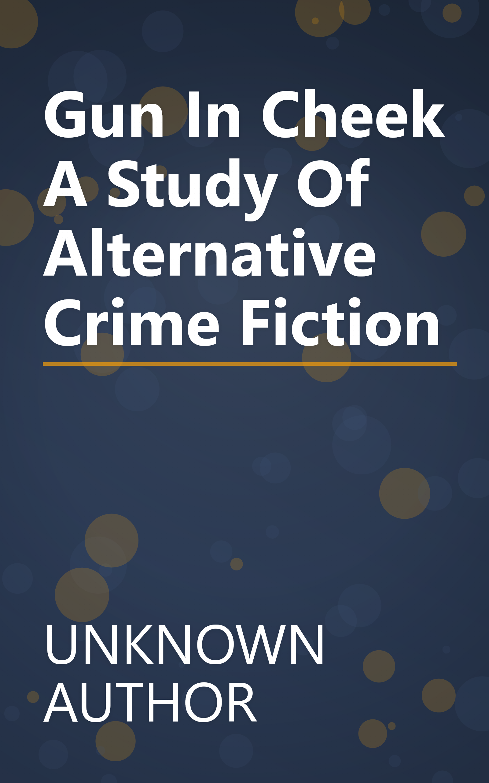 Gun In Cheek A Study Of Alternative Crime Fiction book cover