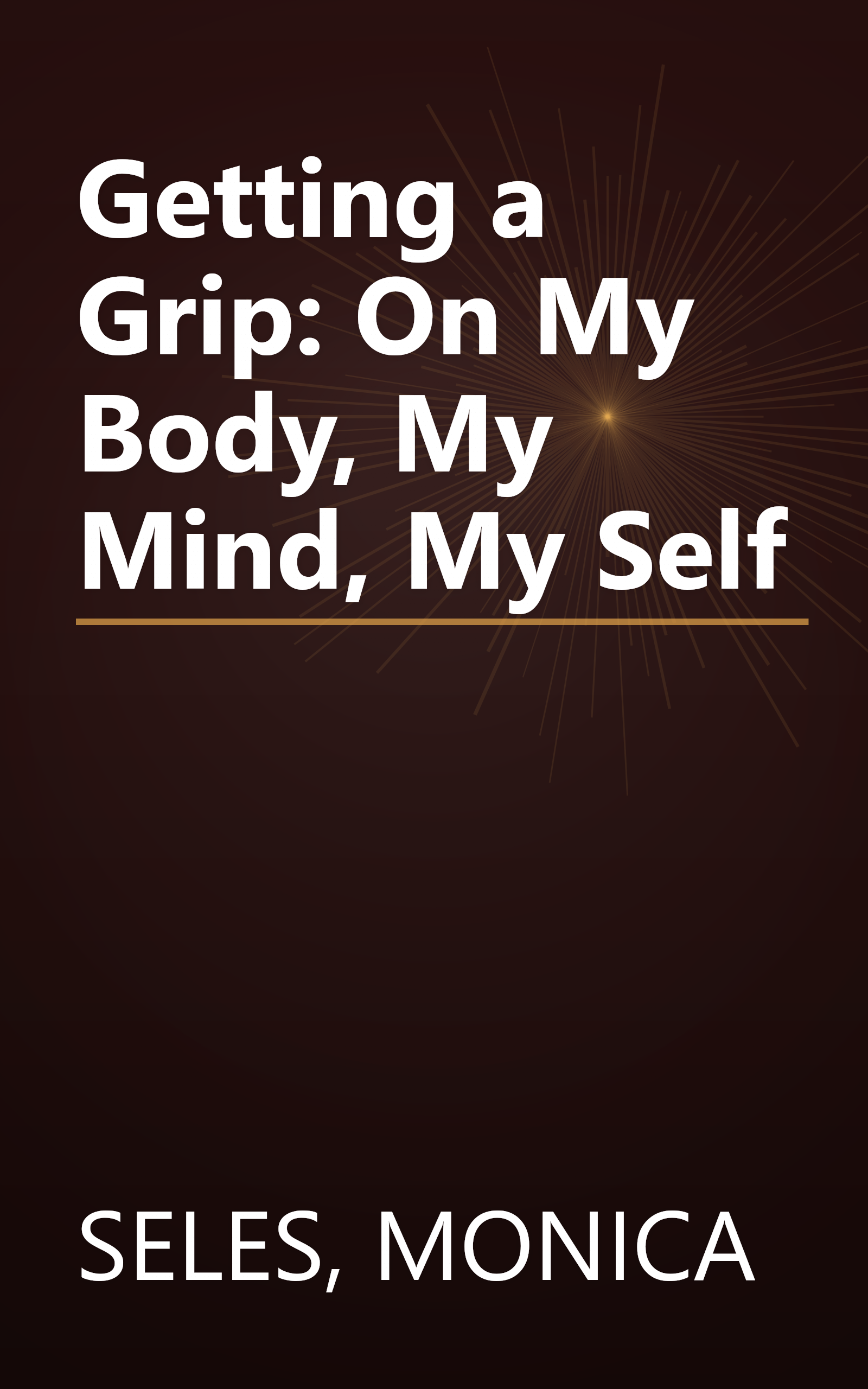 Getting a Grip: On My Body, My Mind, My Self book cover