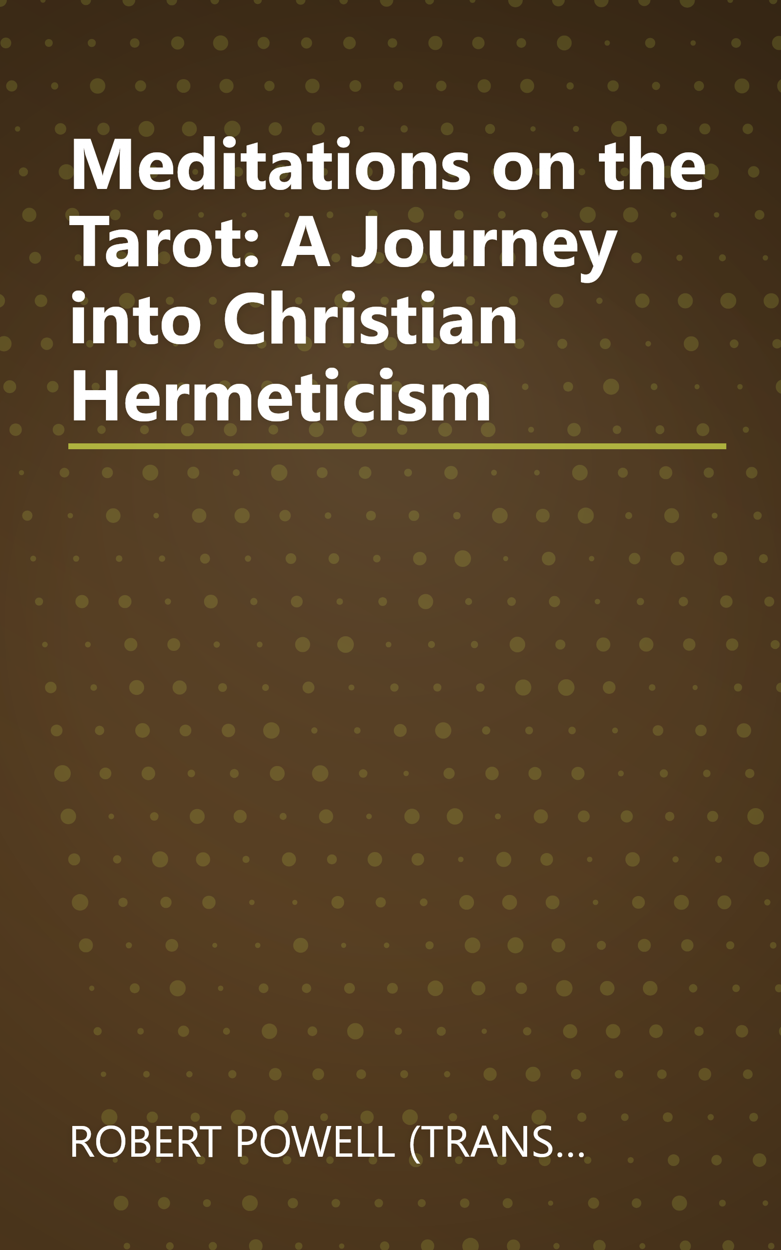 Meditations on the Tarot: A Journey into Christian Hermeticism book cover