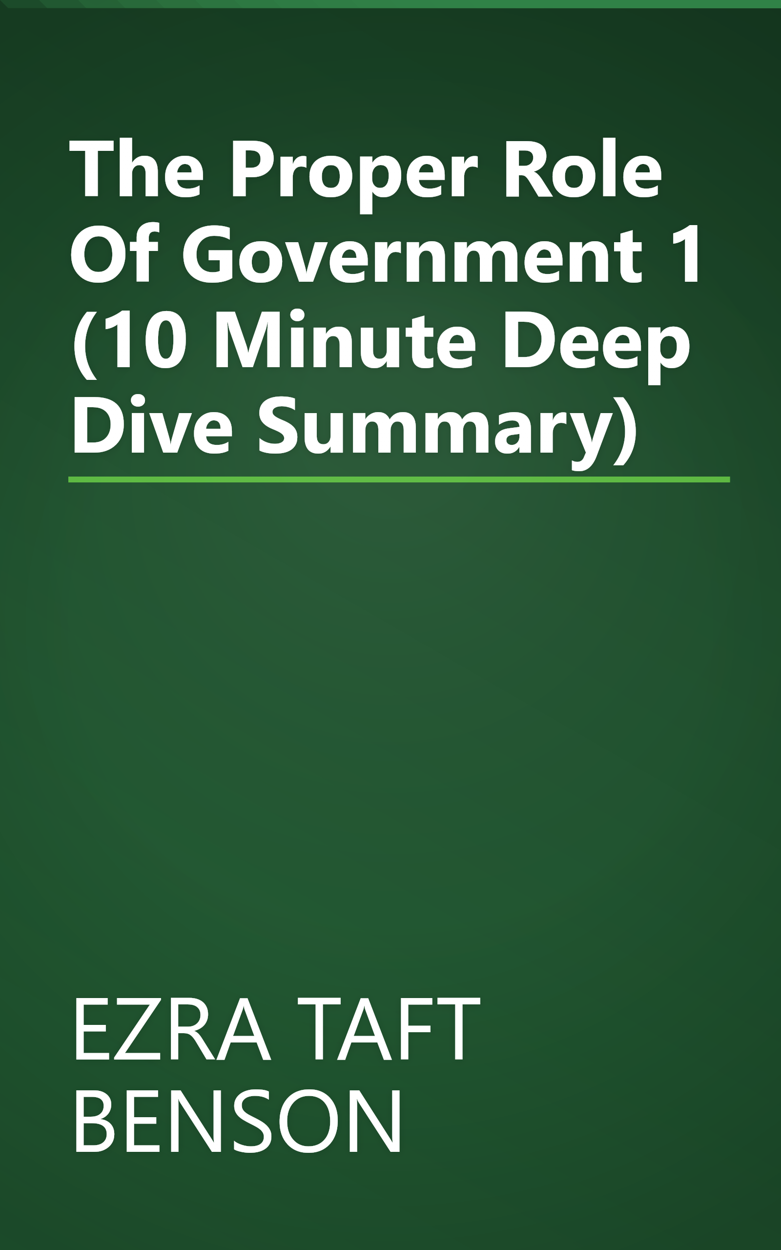 The Proper Role Of Government 1 (10 Minute   Deep Dive Summary) book cover