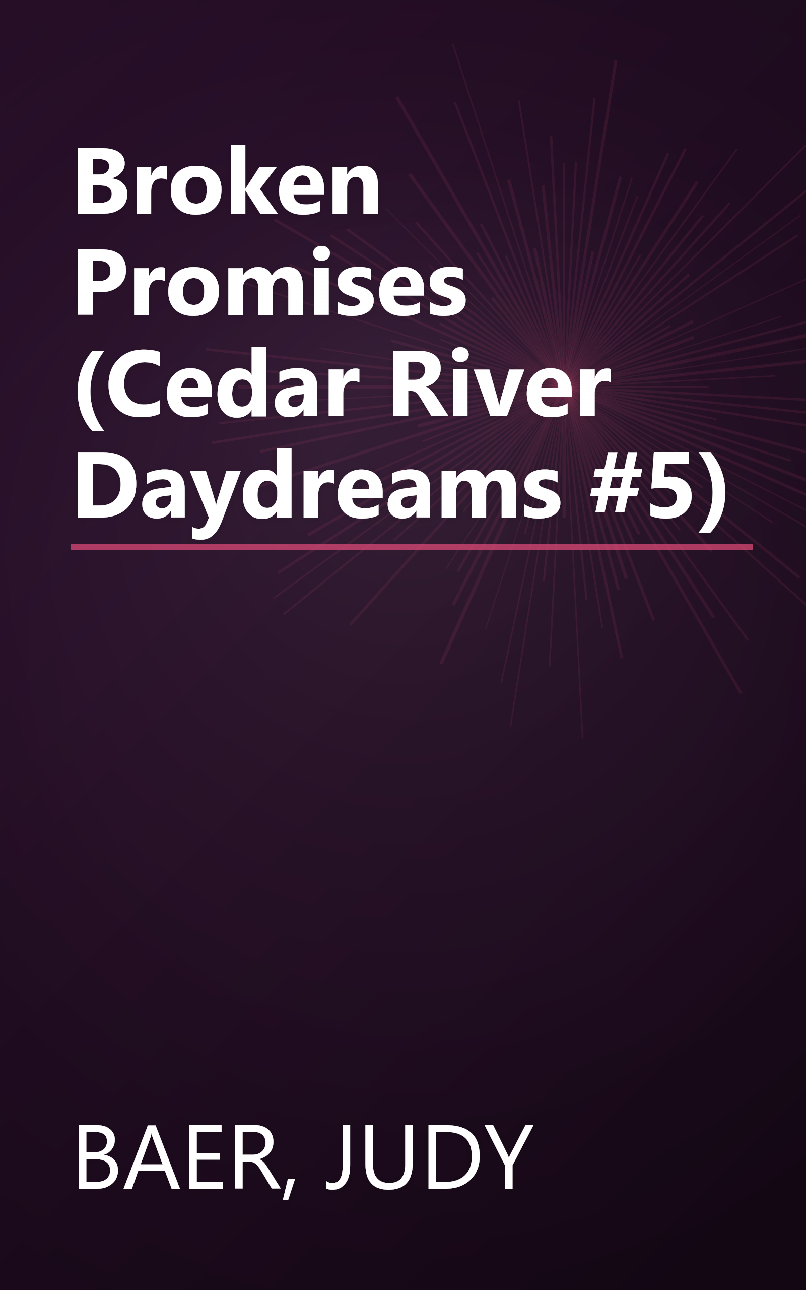 Broken Promises (Cedar River Daydreams #5) book cover