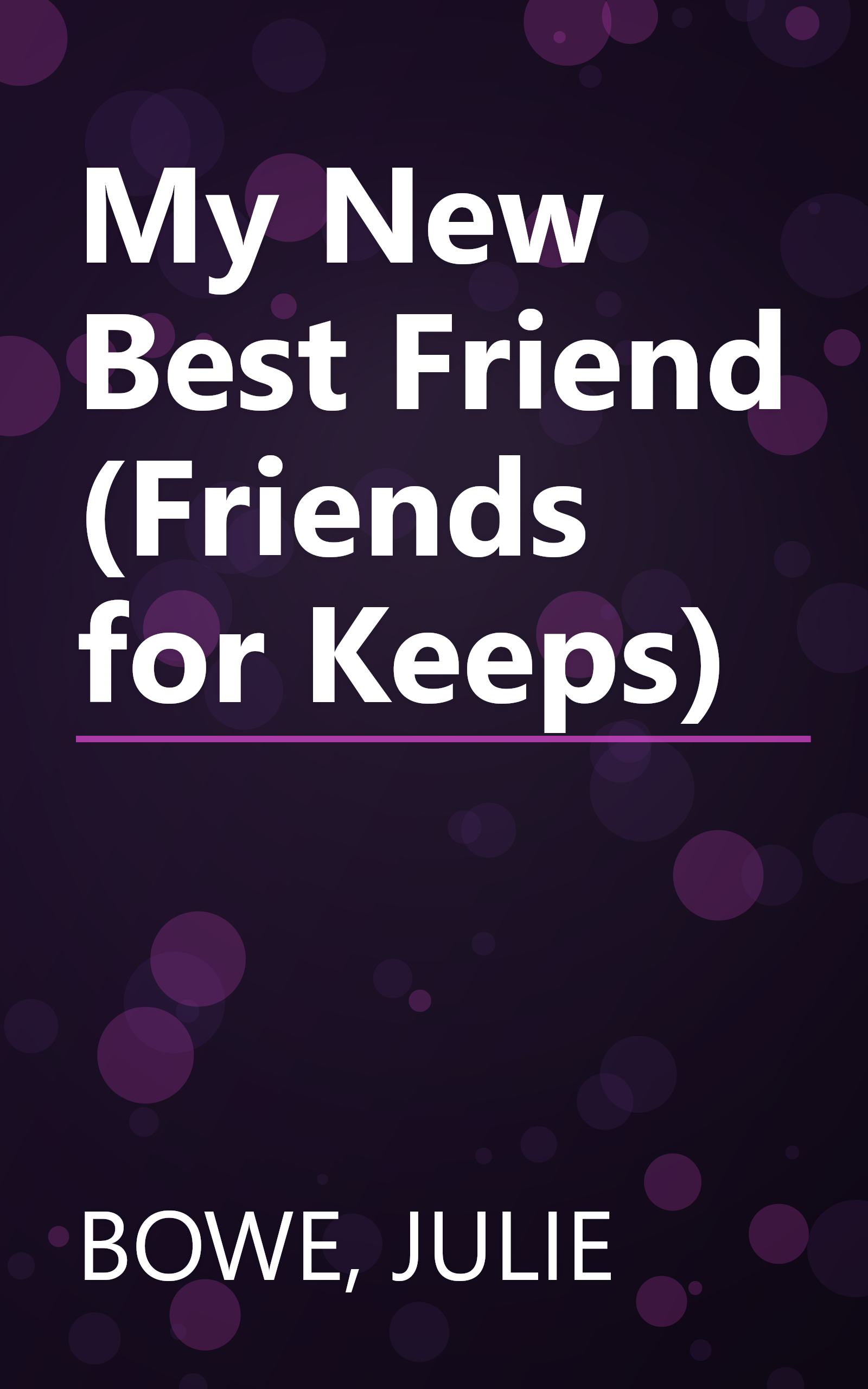 My New Best Friend (Friends for Keeps) book cover
