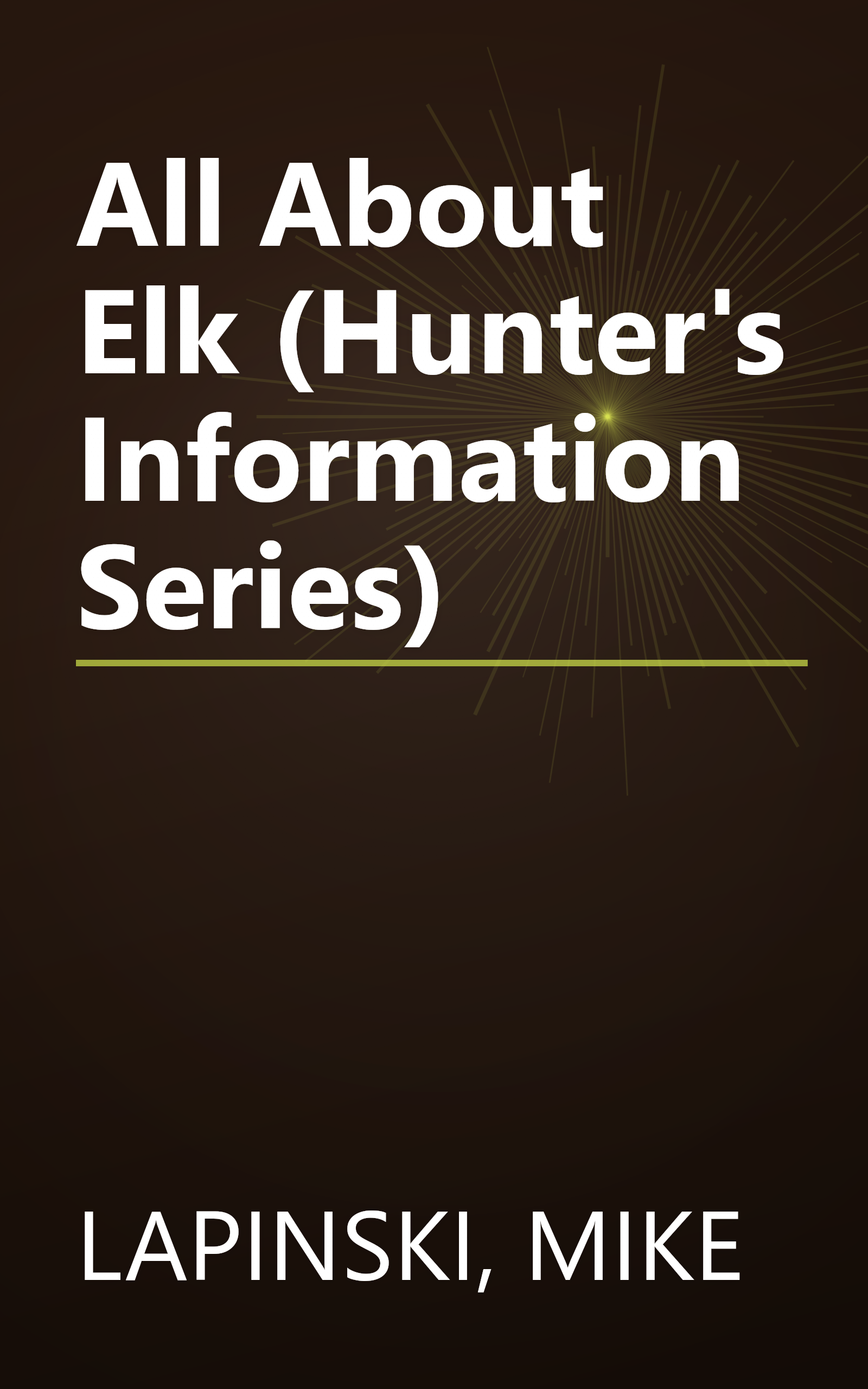 All About Elk (Hunter's Information Series) book cover
