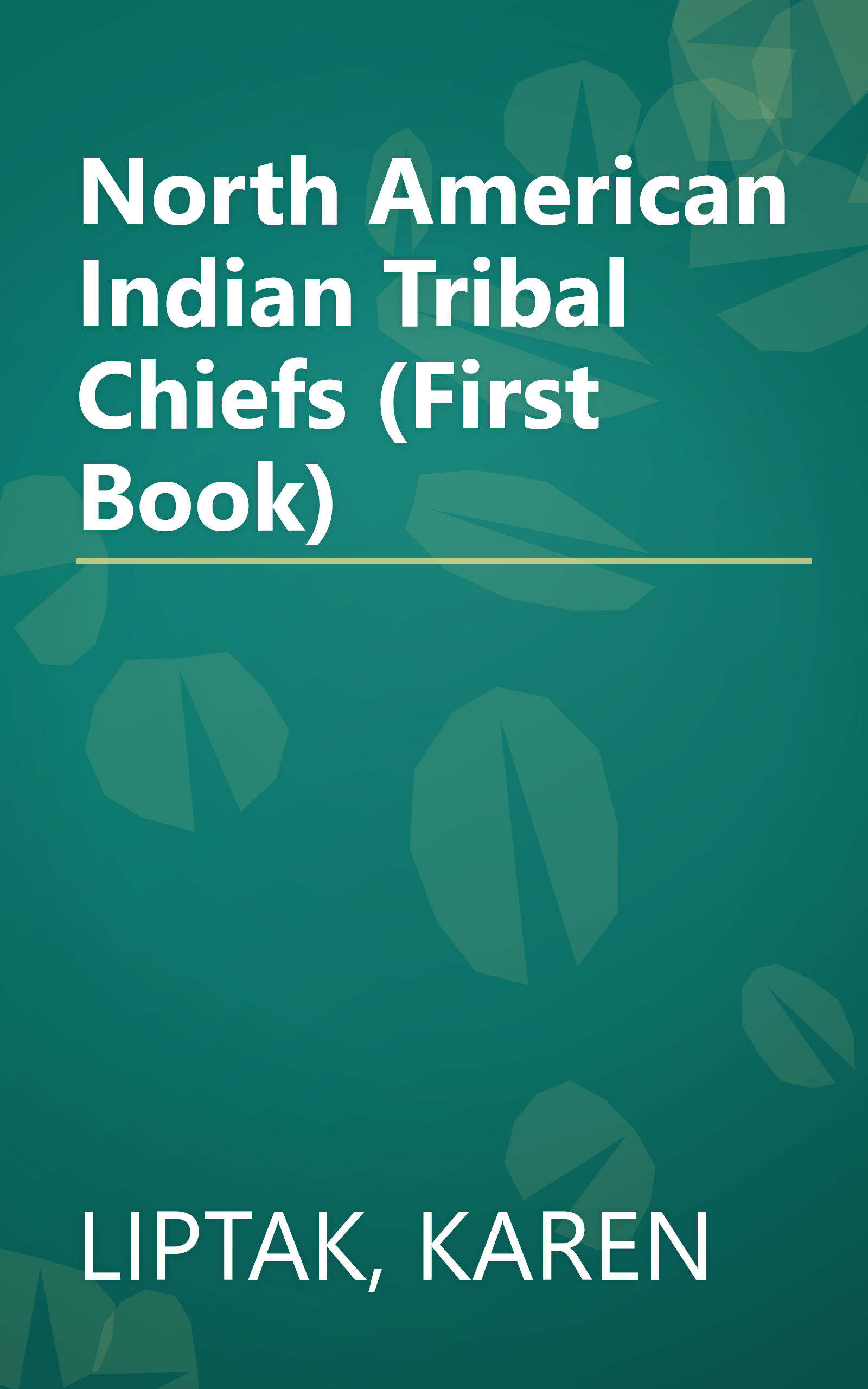 North American Indian Tribal Chiefs (First Book) book cover