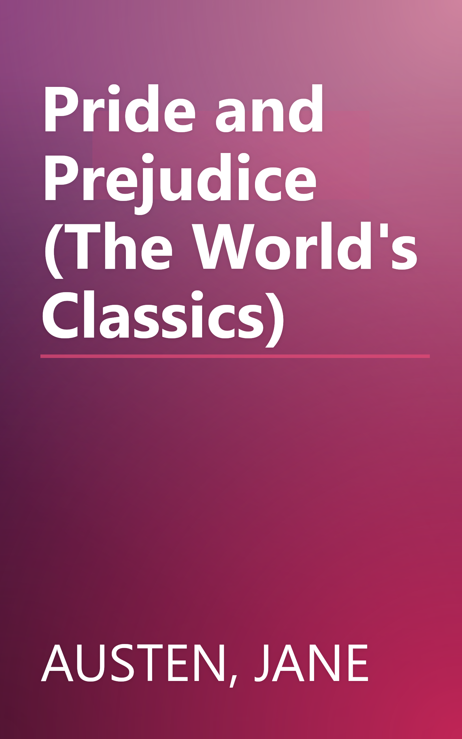 Pride and Prejudice (The World's Classics) book cover