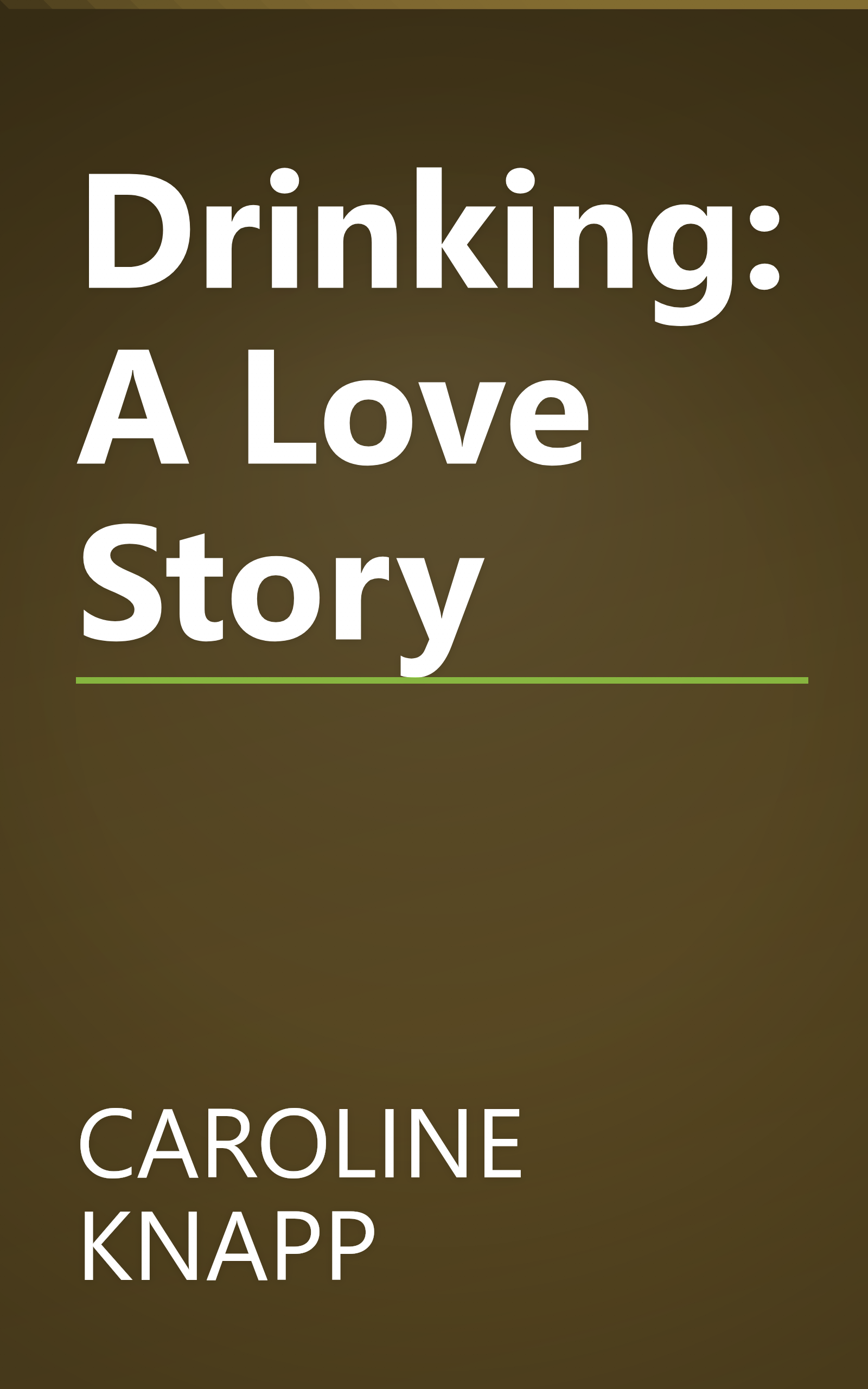 Drinking: A Love Story book cover