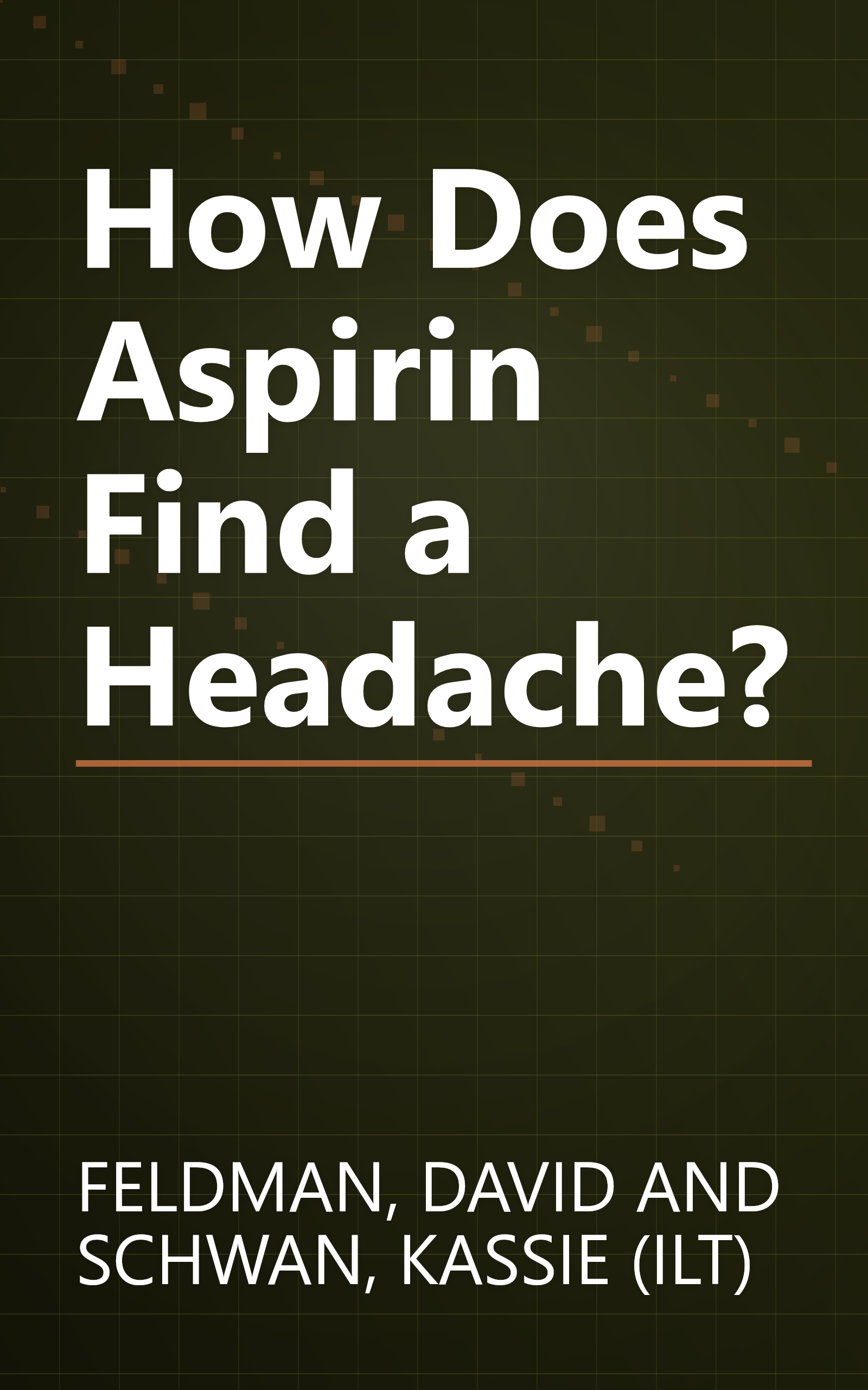 How Does Aspirin Find a Headache? book cover