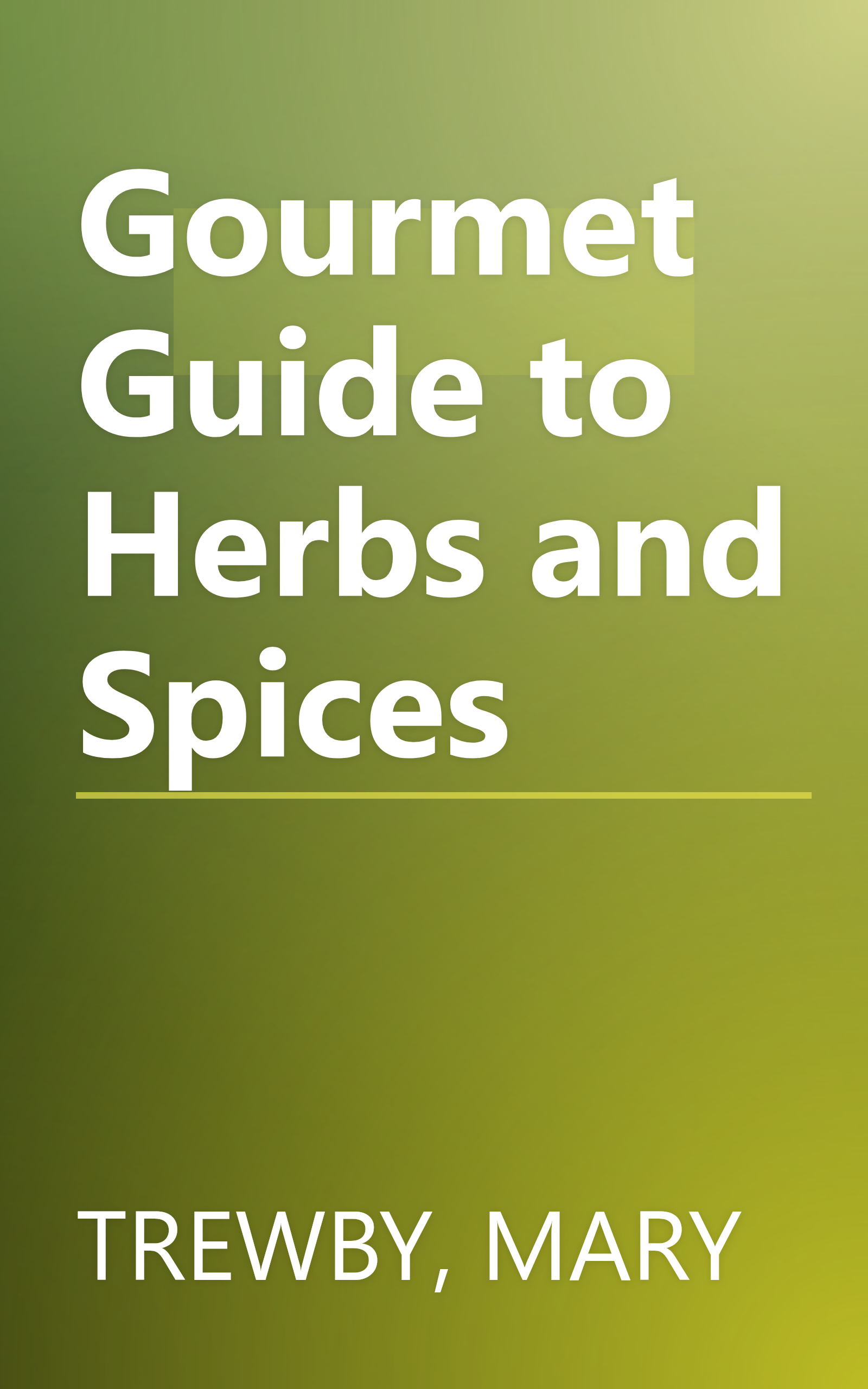 Gourmet Guide to Herbs and Spices book cover