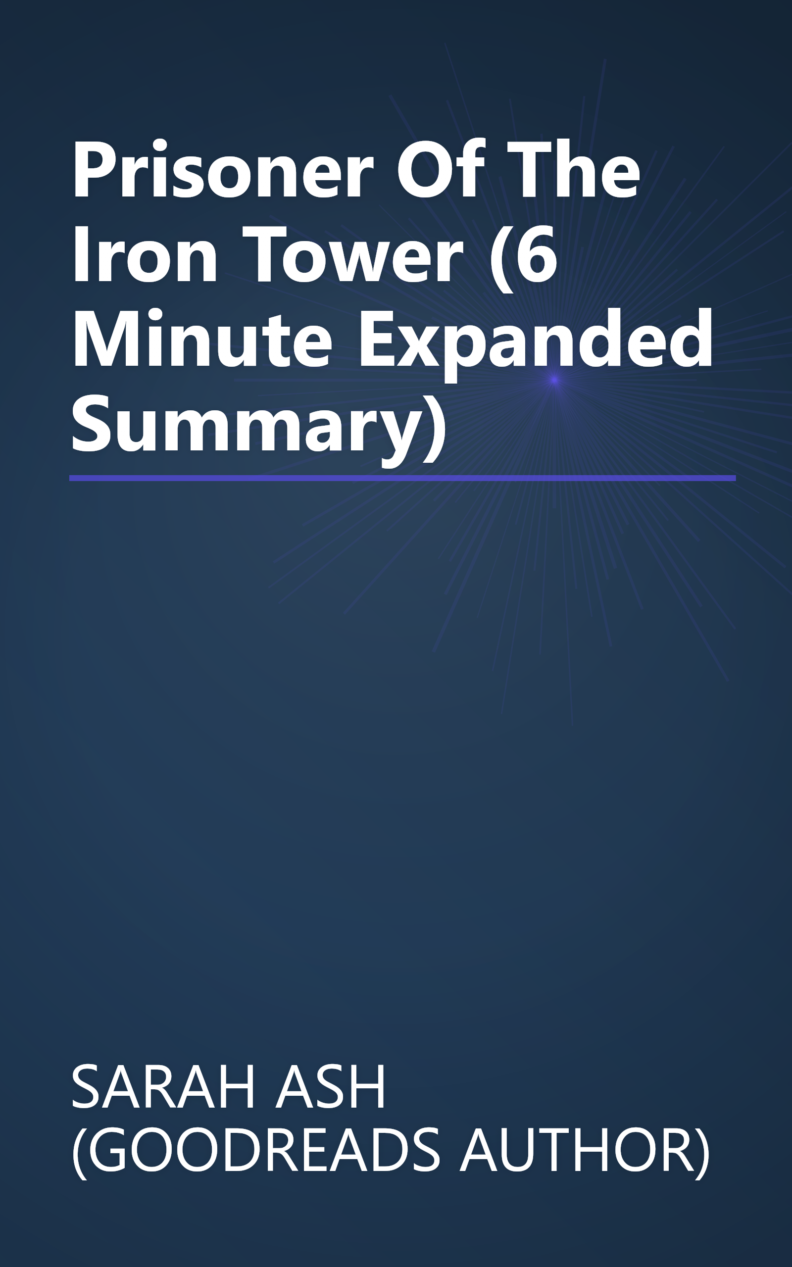 Prisoner Of The Iron Tower (6 Minute   Expanded Summary) book cover