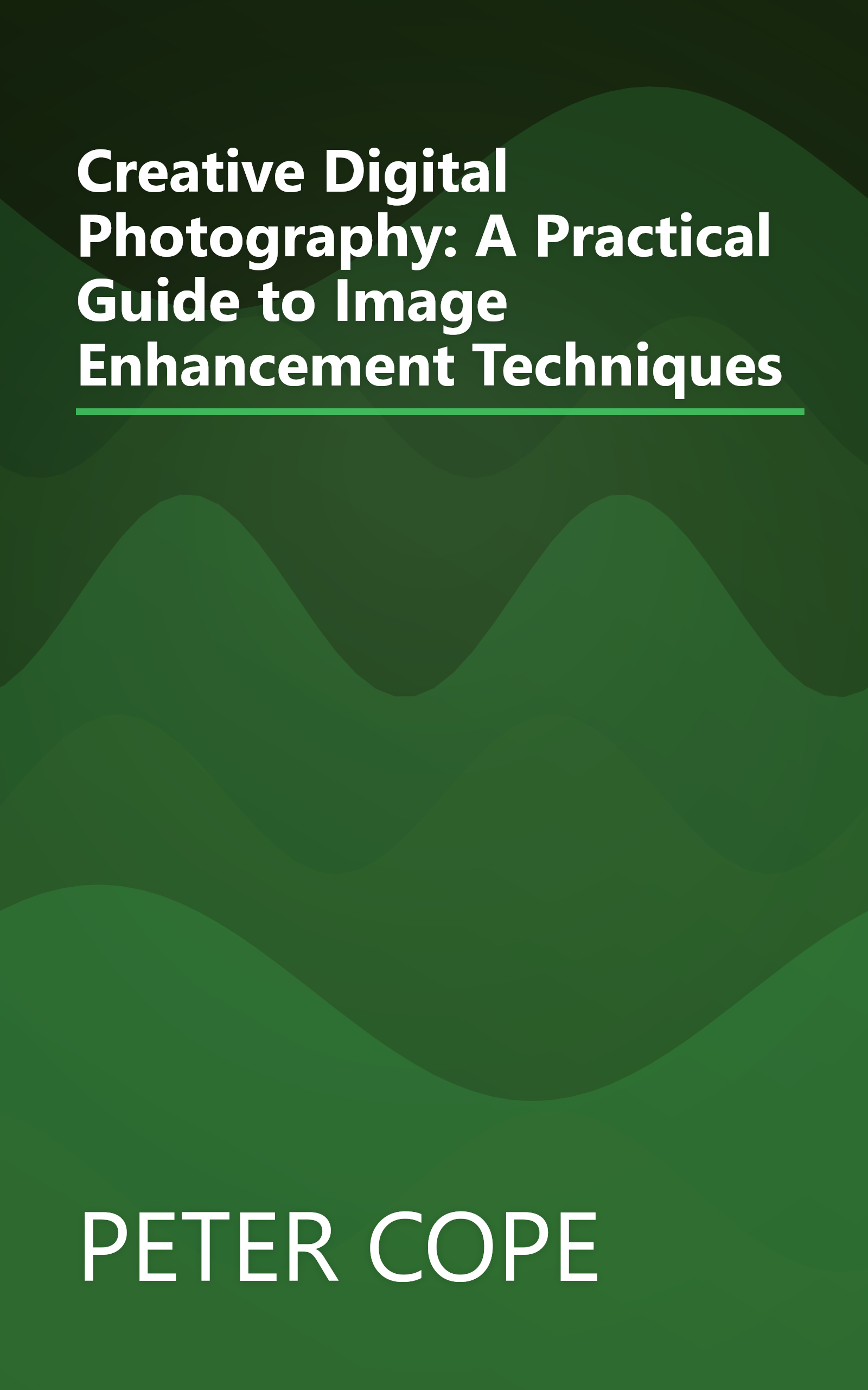 Creative Digital Photography: A Practical Guide to Image Enhancement Techniques book cover