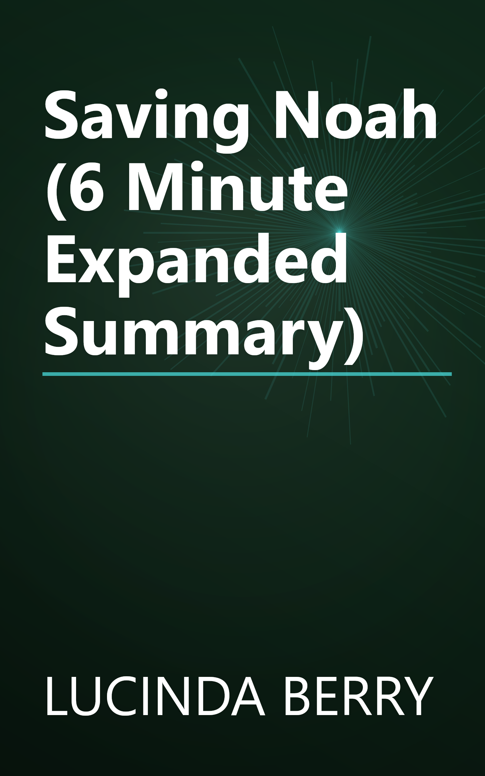 Saving Noah (6 Minute   Expanded Summary) book cover