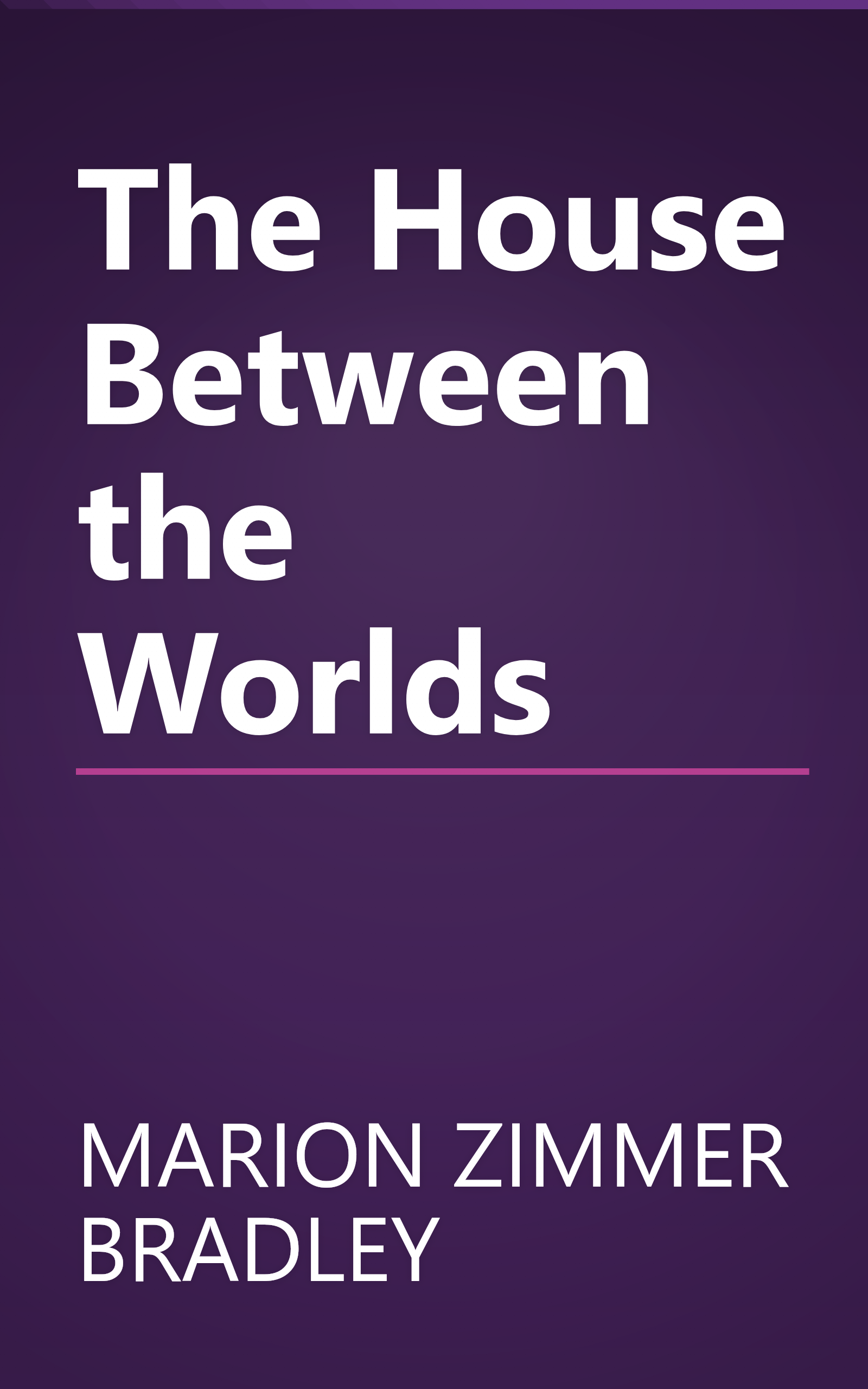 The House Between the Worlds book cover